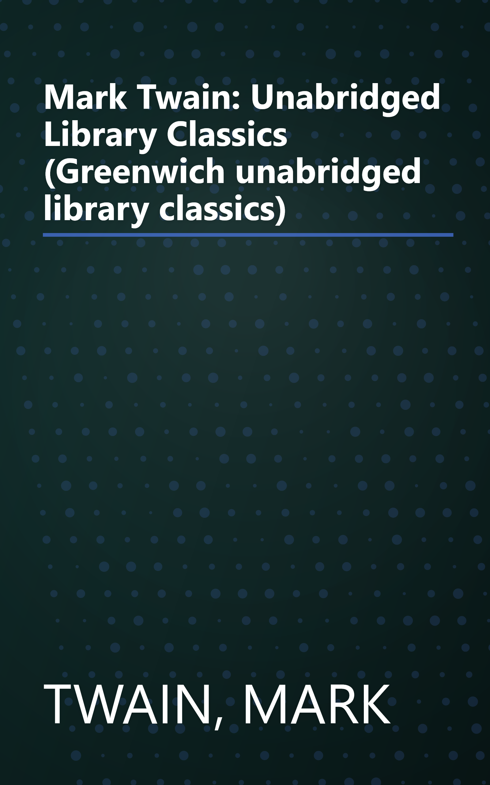 Mark Twain: Unabridged Library Classics (Greenwich unabridged library classics) book cover