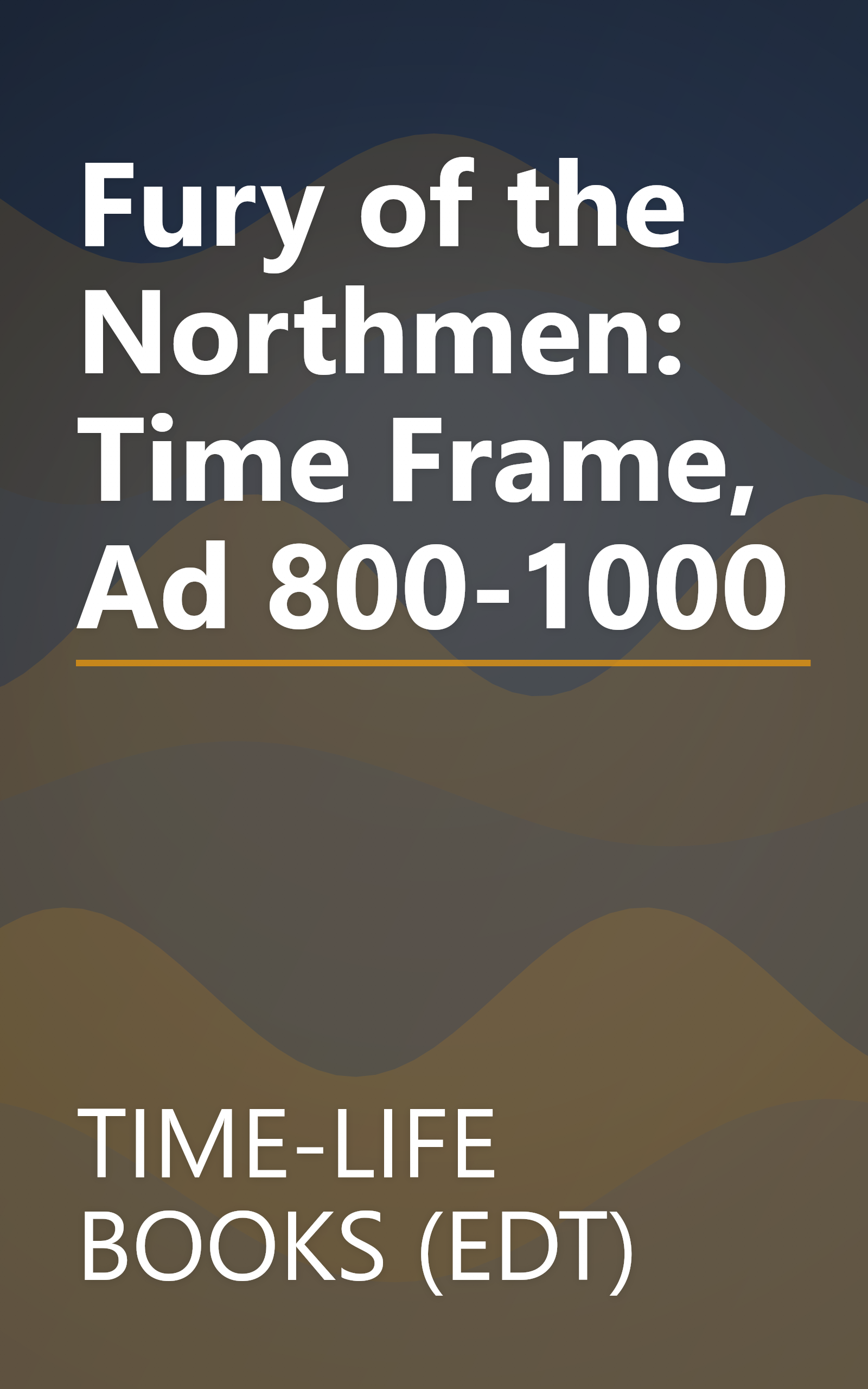 Fury of the Northmen: Time Frame, Ad 800-1000 book cover