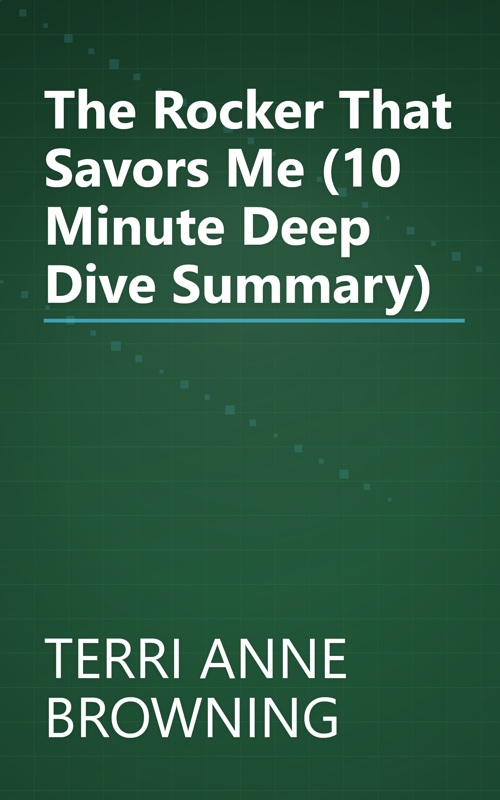 The Rocker That Savors Me (10 Minute   Deep Dive Summary) book cover