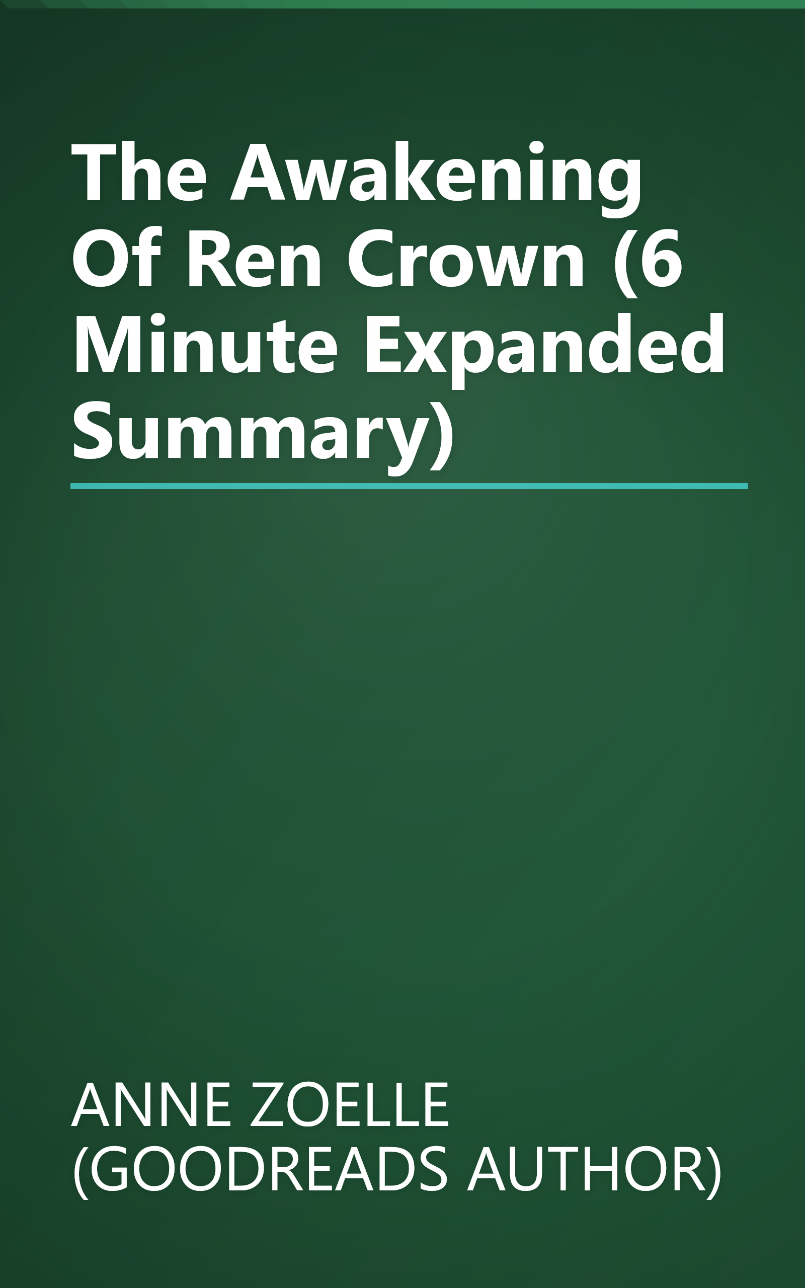 The Awakening Of Ren Crown (6 Minute   Expanded Summary) book cover