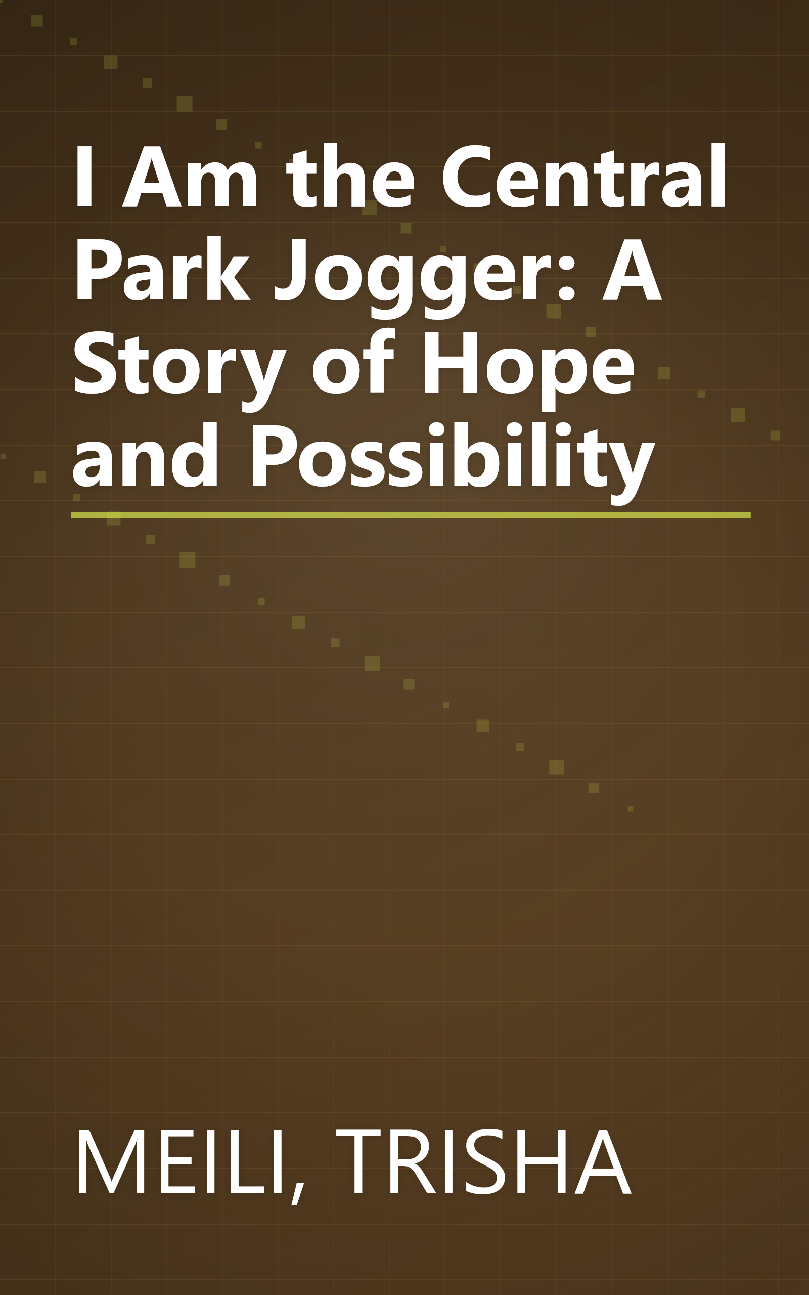 I Am the Central Park Jogger: A Story of Hope and Possibility book cover