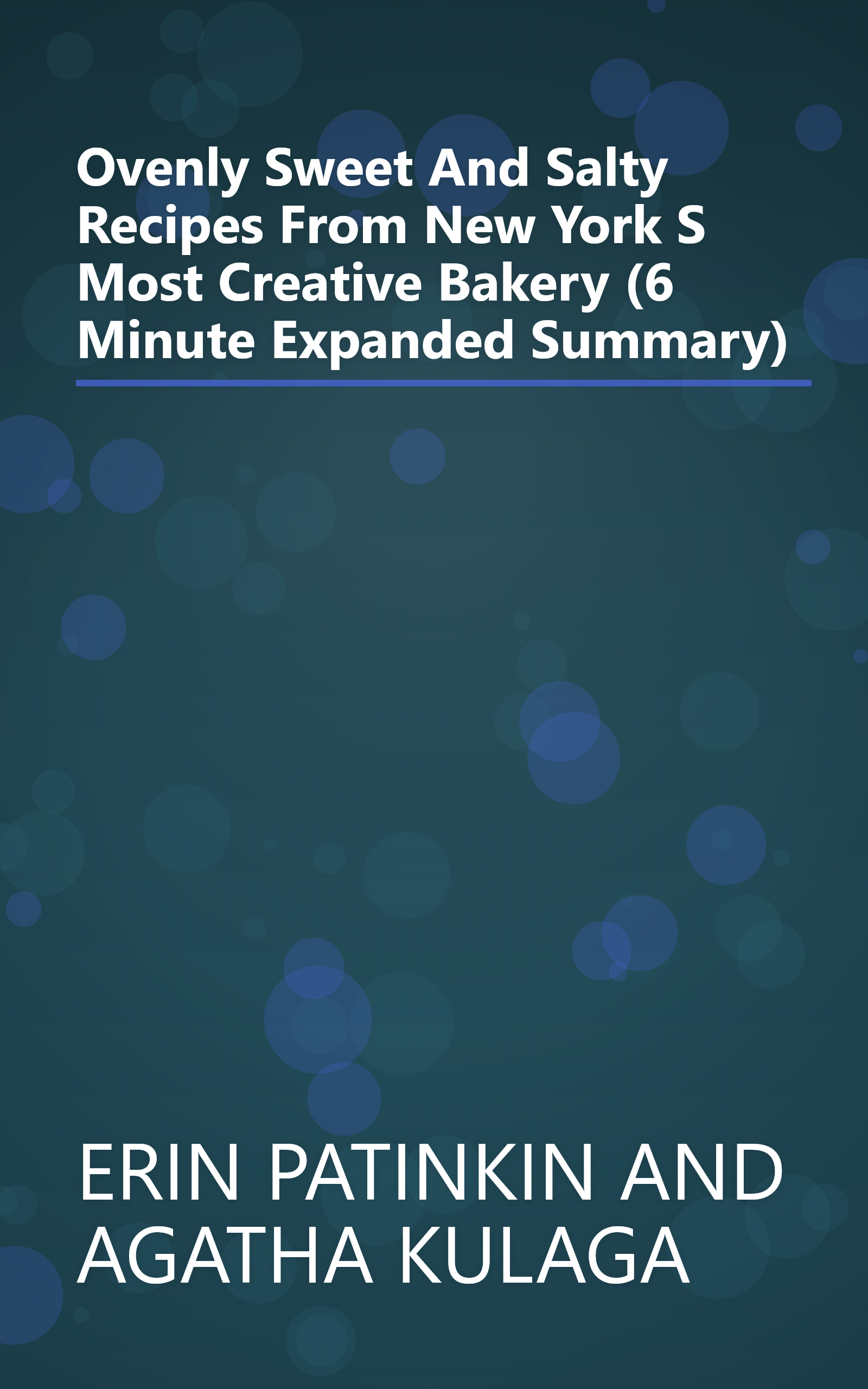 Ovenly  Sweet And Salty Recipes From New York S Most Creative Bakery (6 Minute   Expanded Summary) book cover