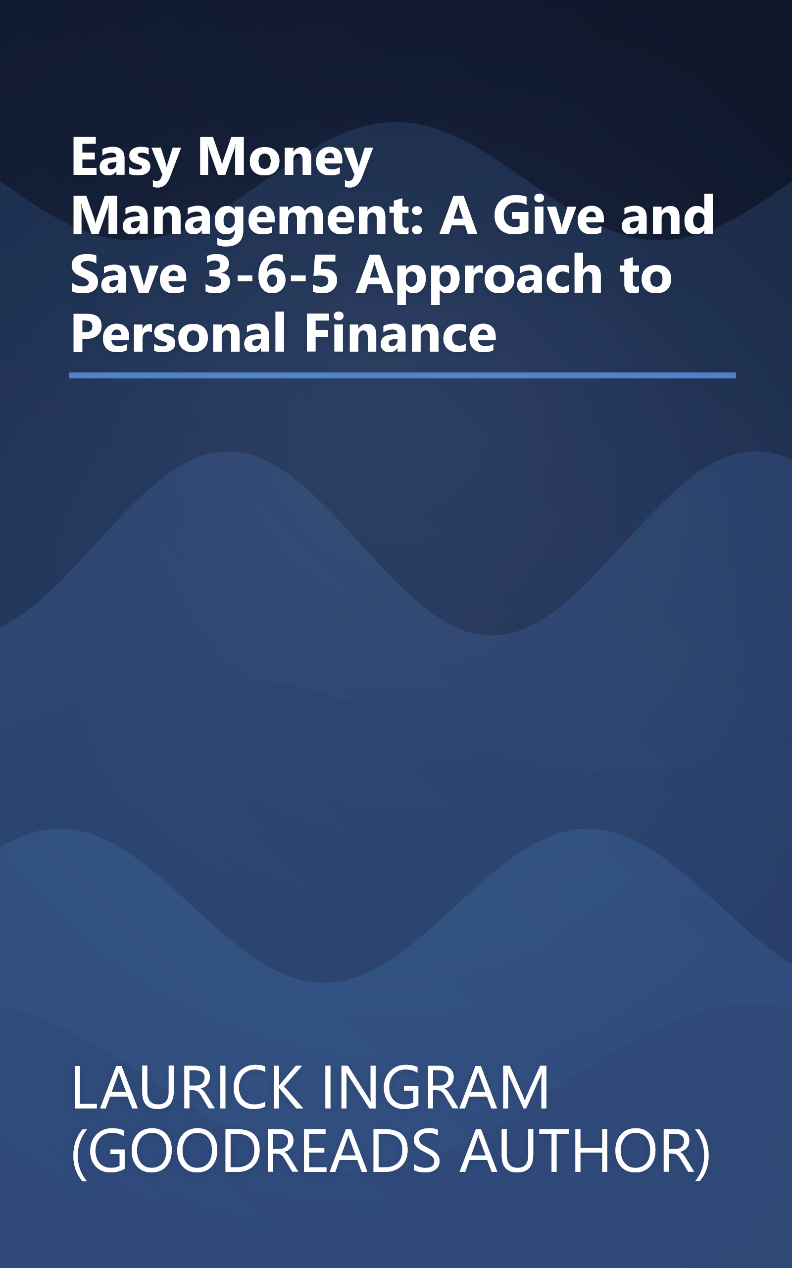 Easy Money Management: A Give and Save 3-6-5 Approach to Personal Finance book cover