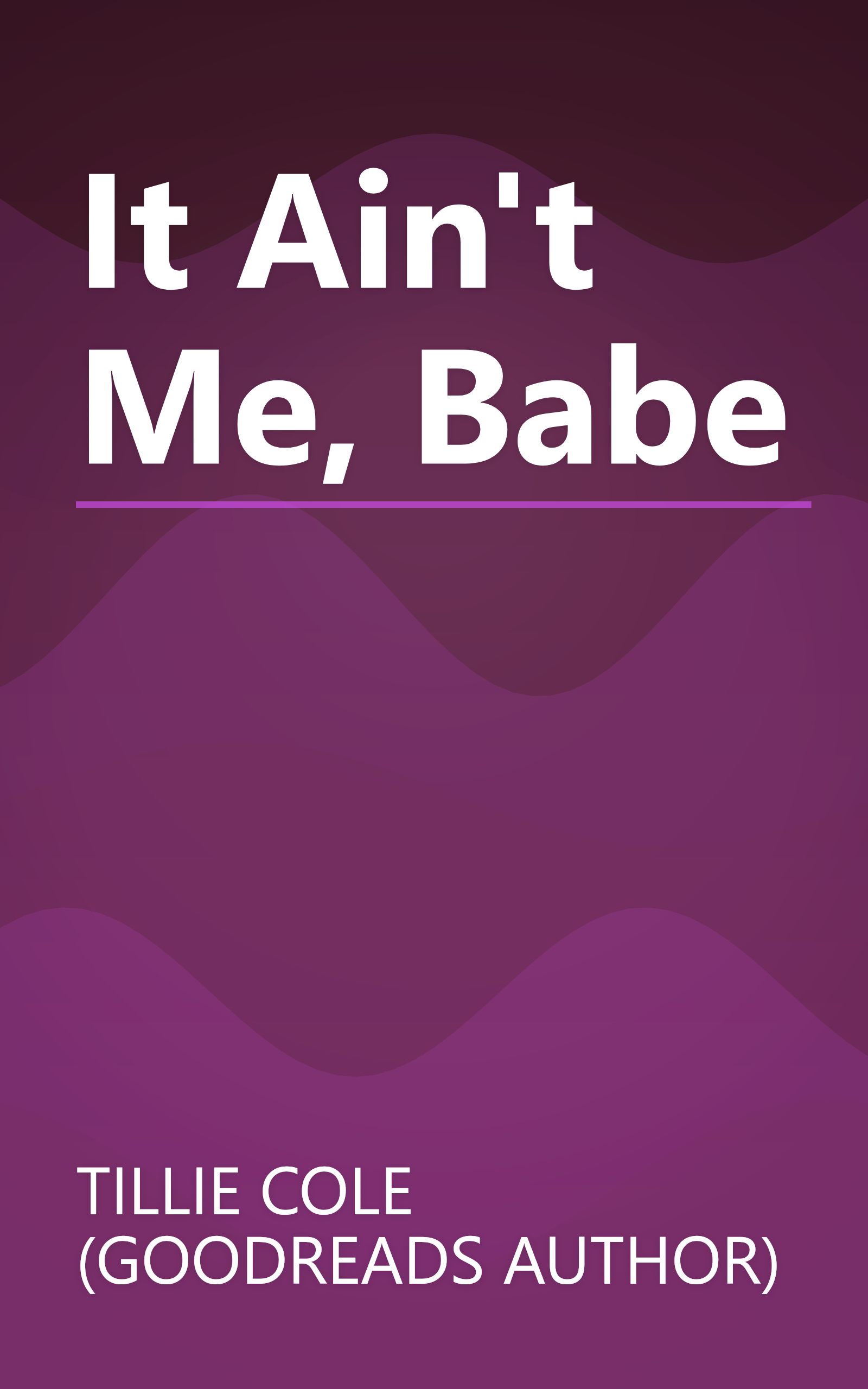 It Ain't Me, Babe book cover