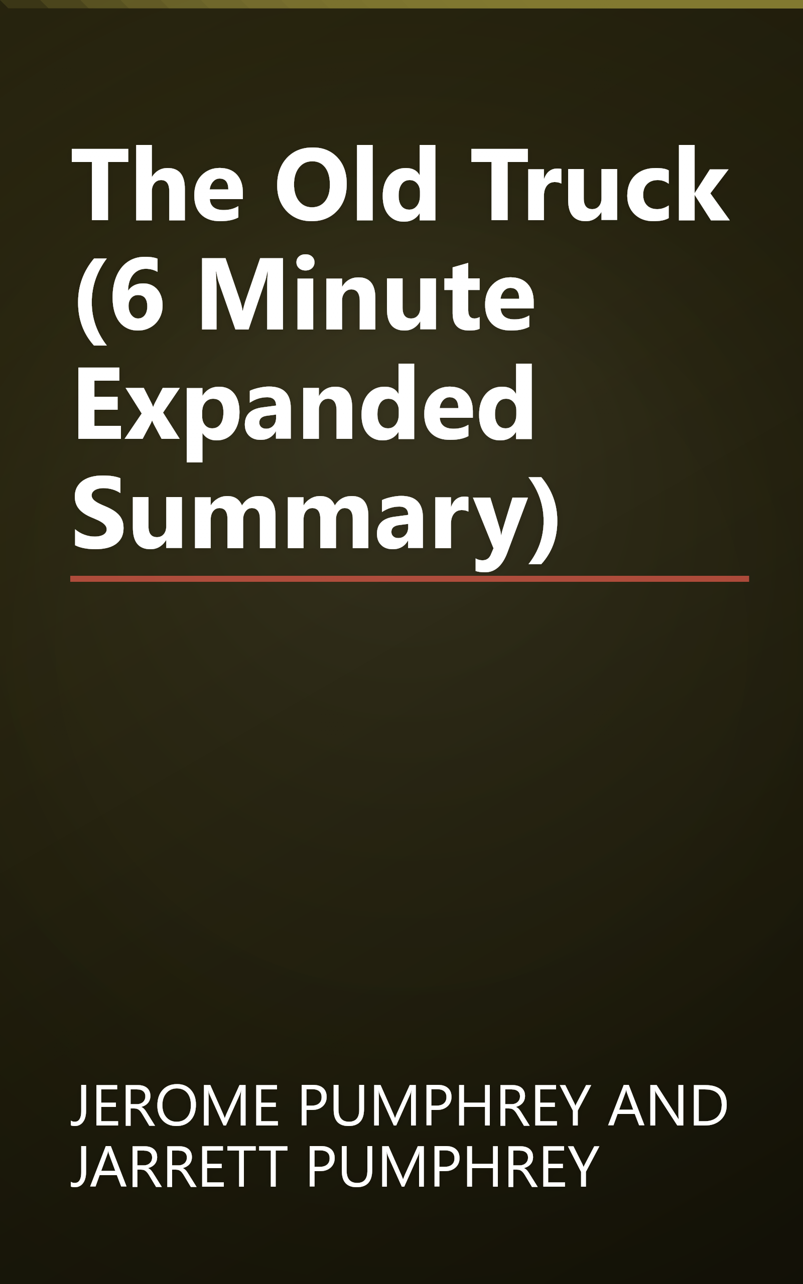 The Old Truck (6 Minute   Expanded Summary) book cover