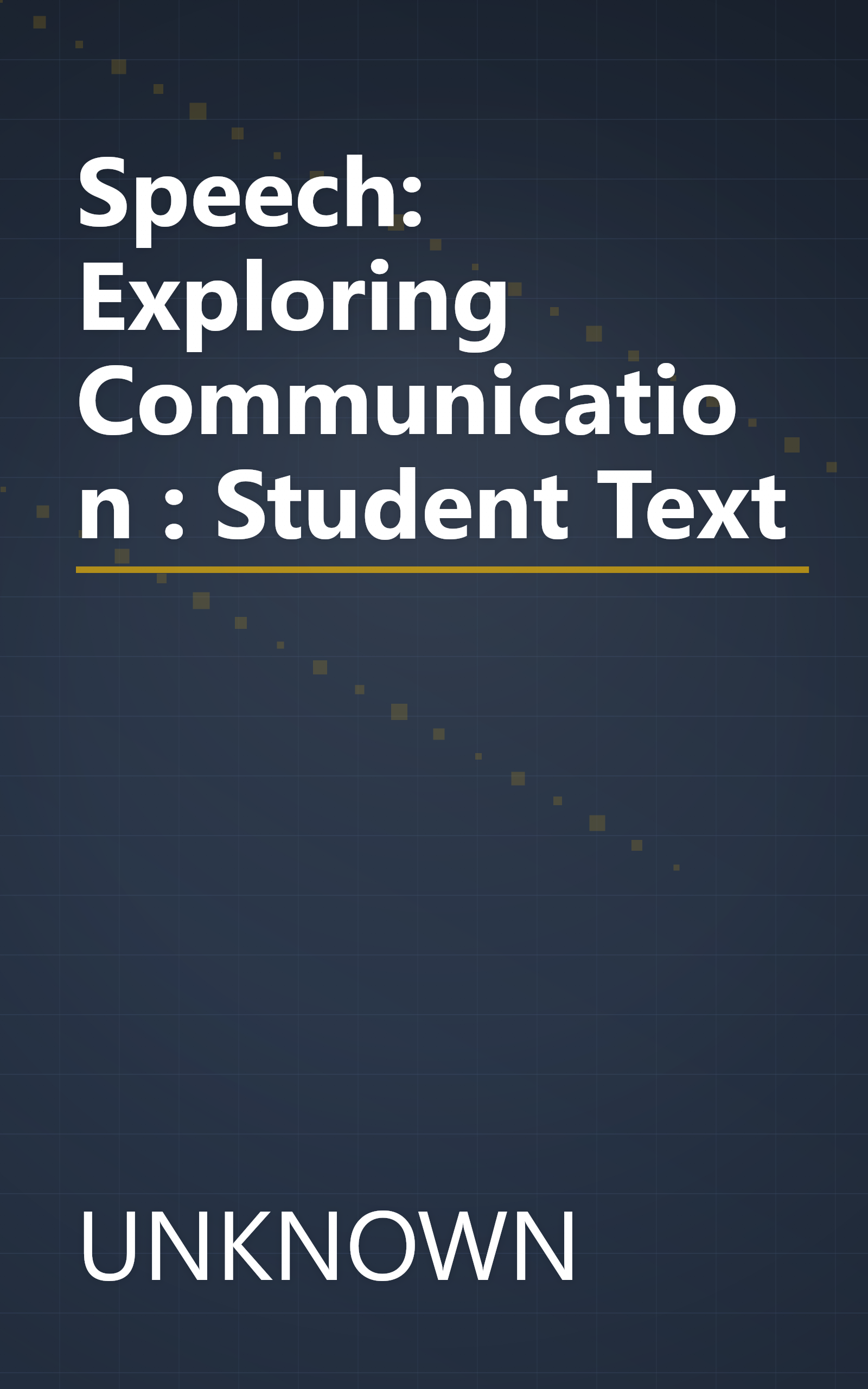 Speech: Exploring Communication : Student Text book cover