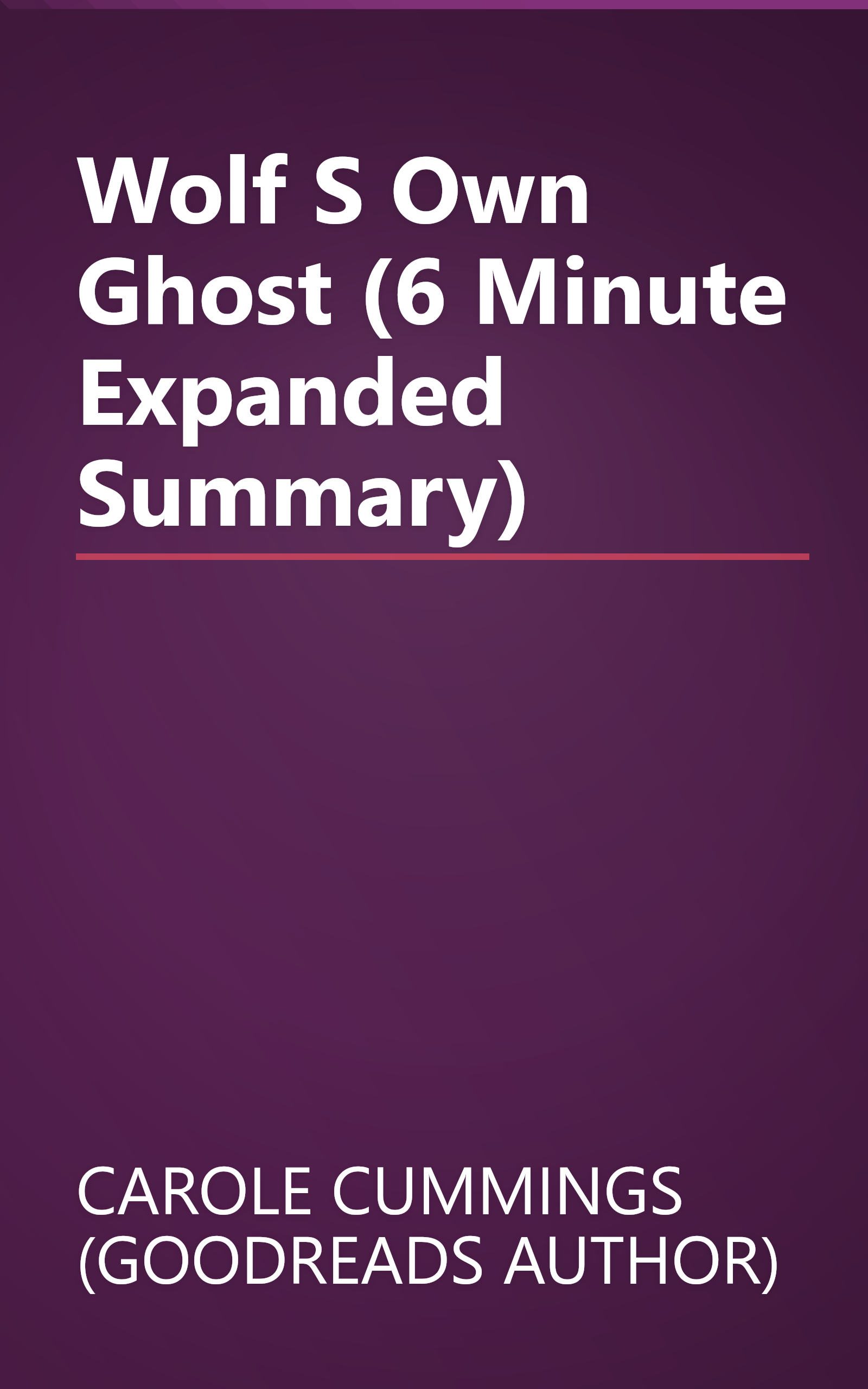 Wolf S Own  Ghost (6 Minute   Expanded Summary) book cover