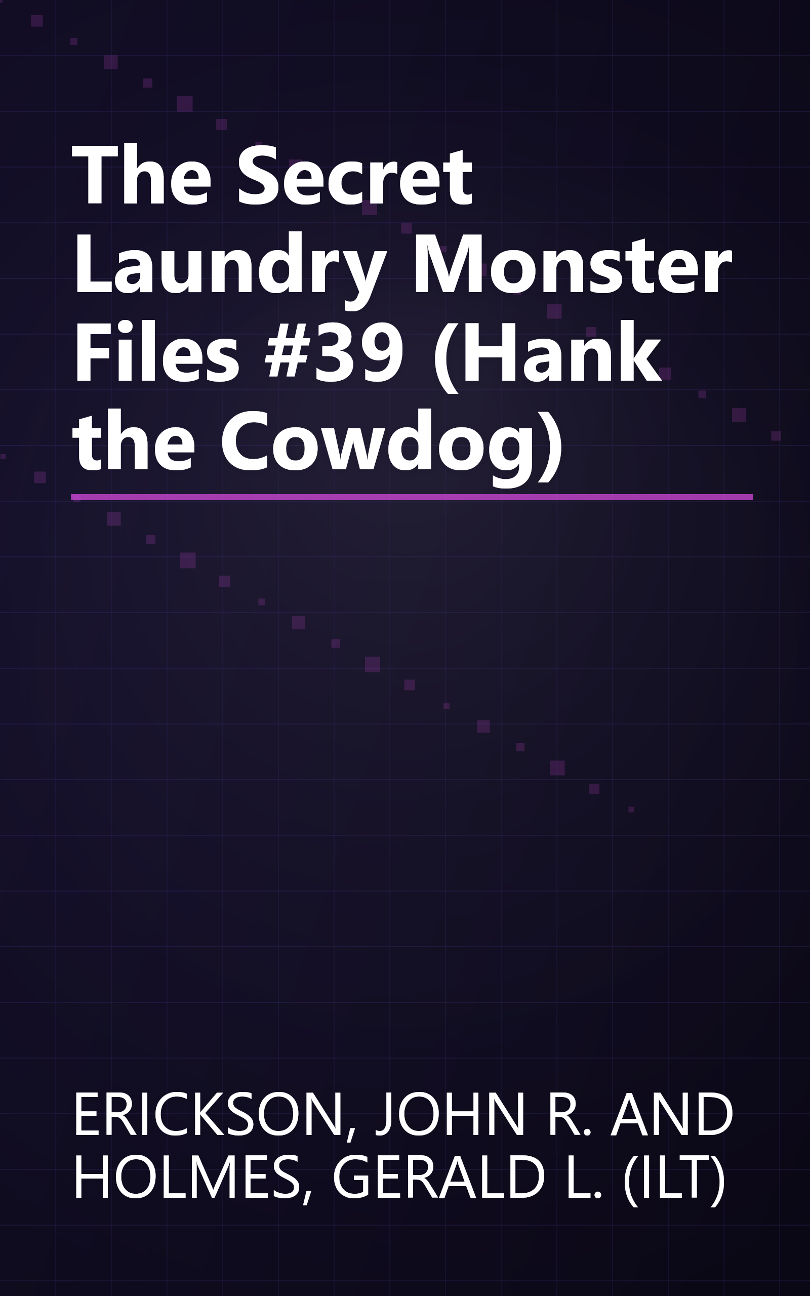 The Secret Laundry Monster Files #39 (Hank the Cowdog) book cover