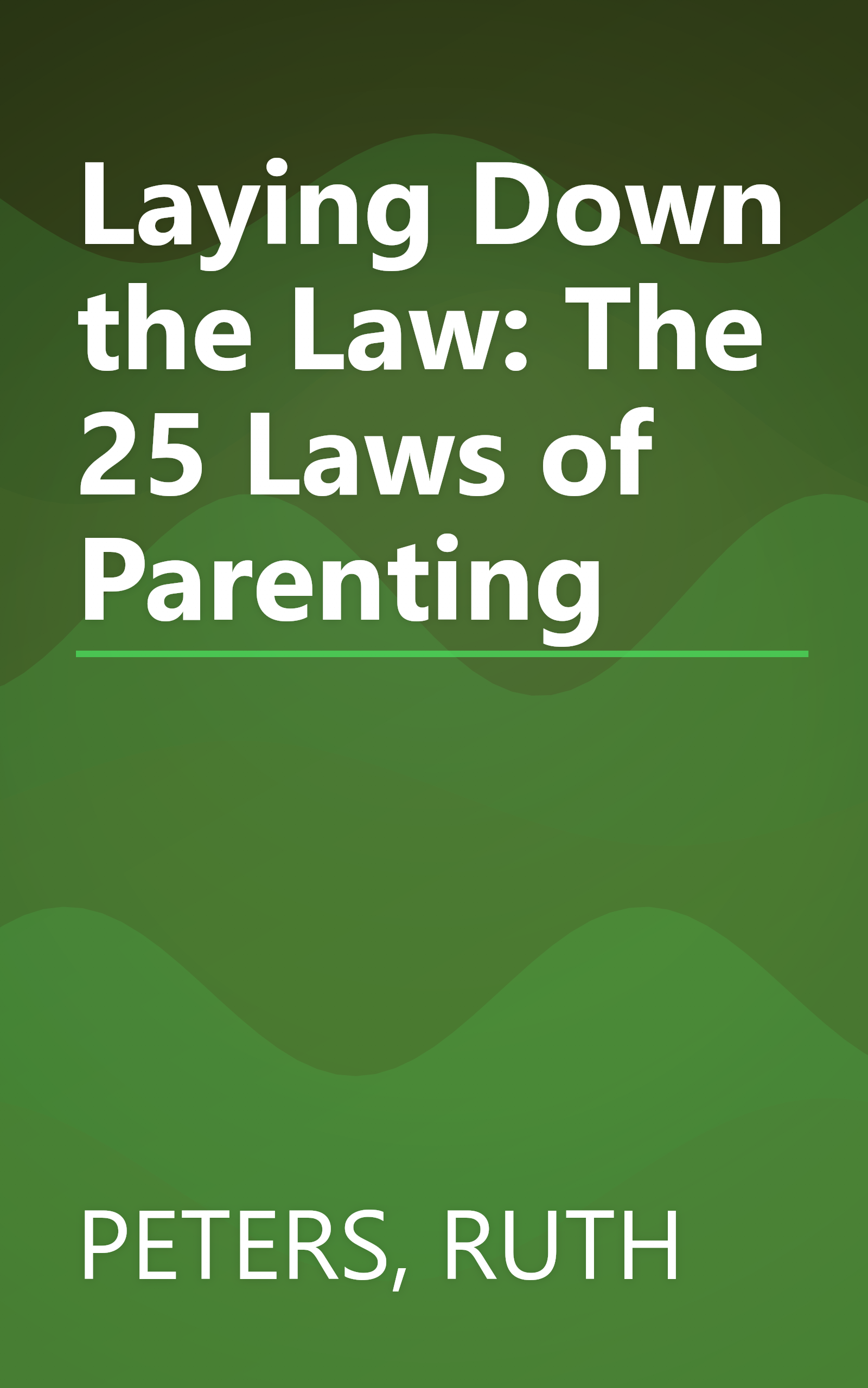 Laying Down the Law: The 25 Laws of Parenting book cover