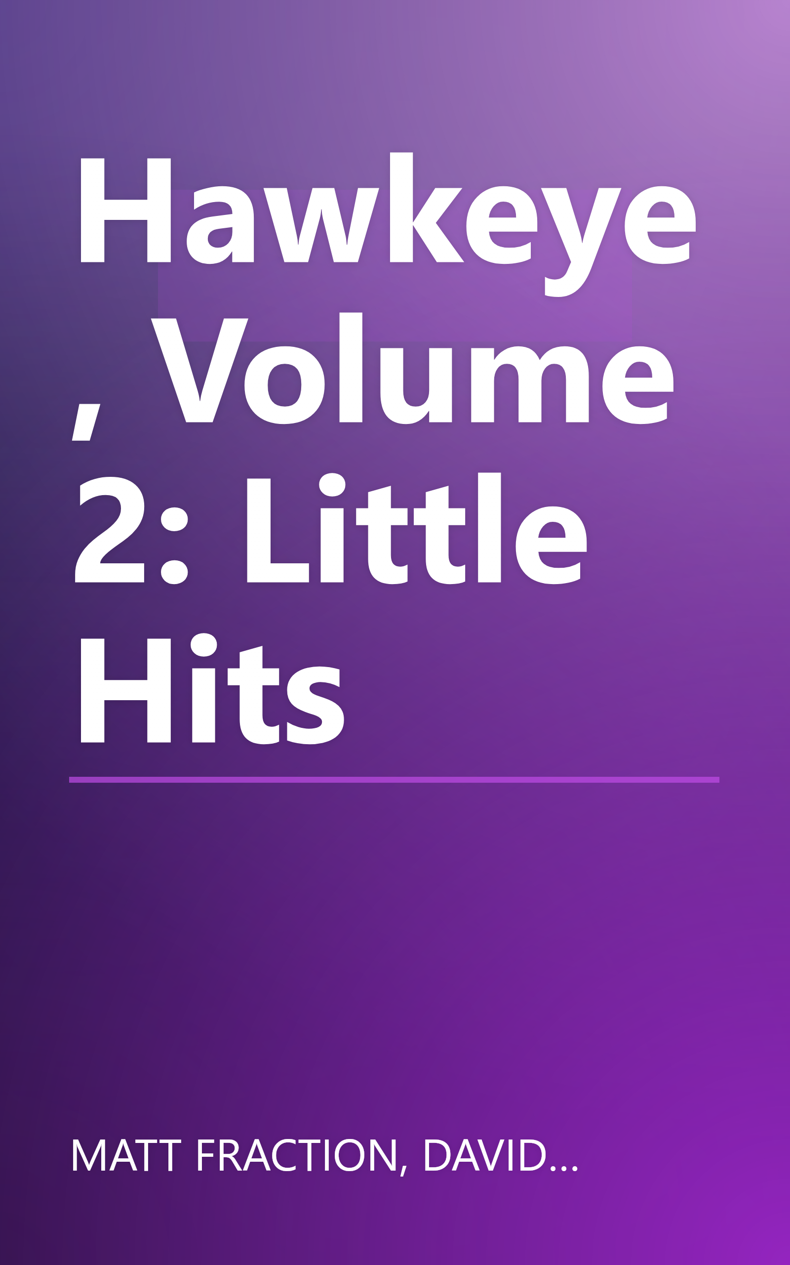 Hawkeye, Volume 2: Little Hits book cover