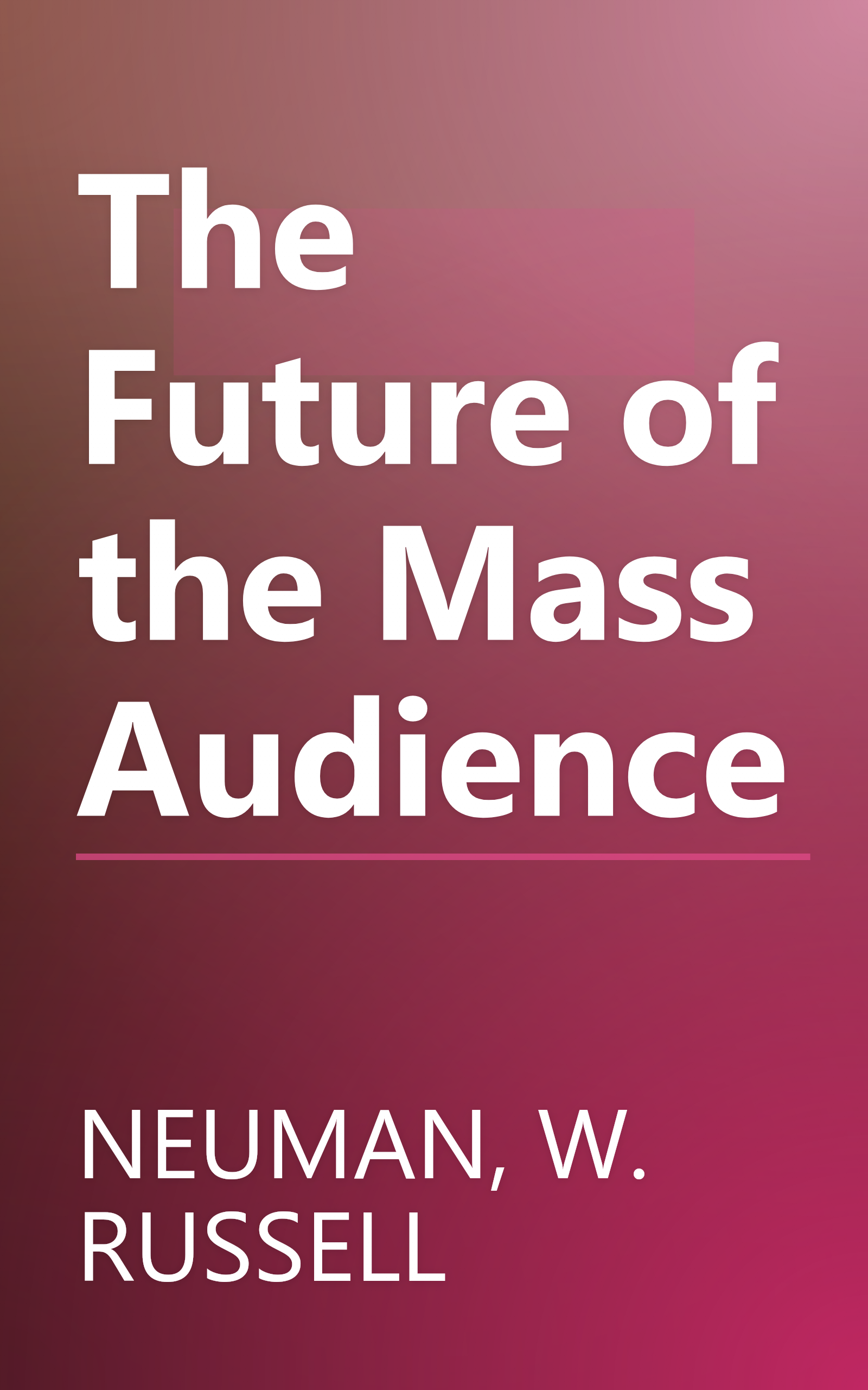 The Future of the Mass Audience book cover