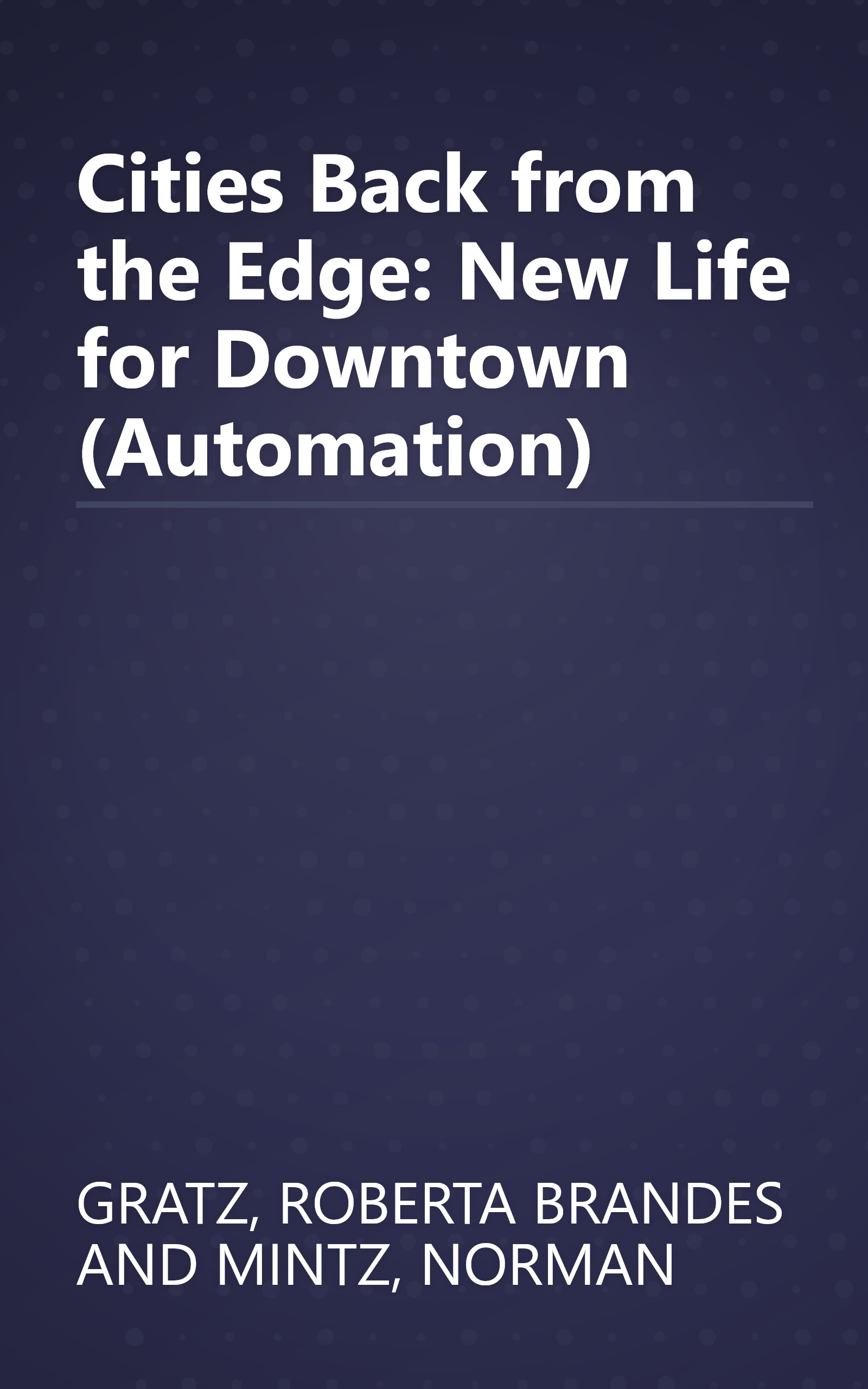 Cities Back from the Edge: New Life for Downtown (Automation) book cover