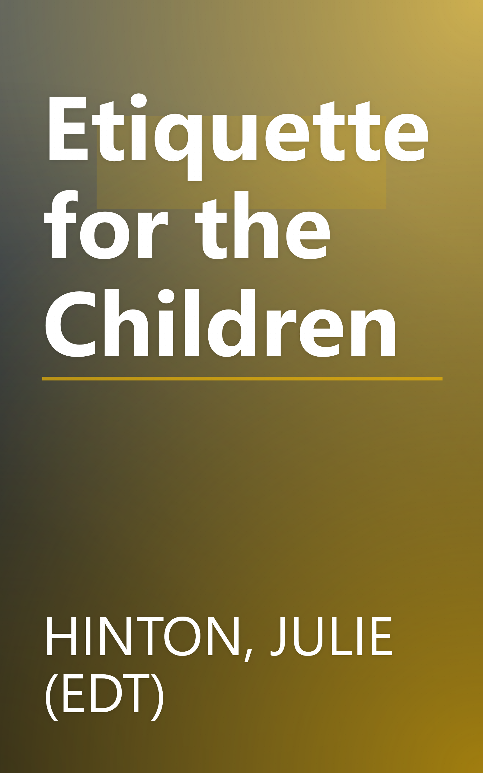 Etiquette for the Children book cover