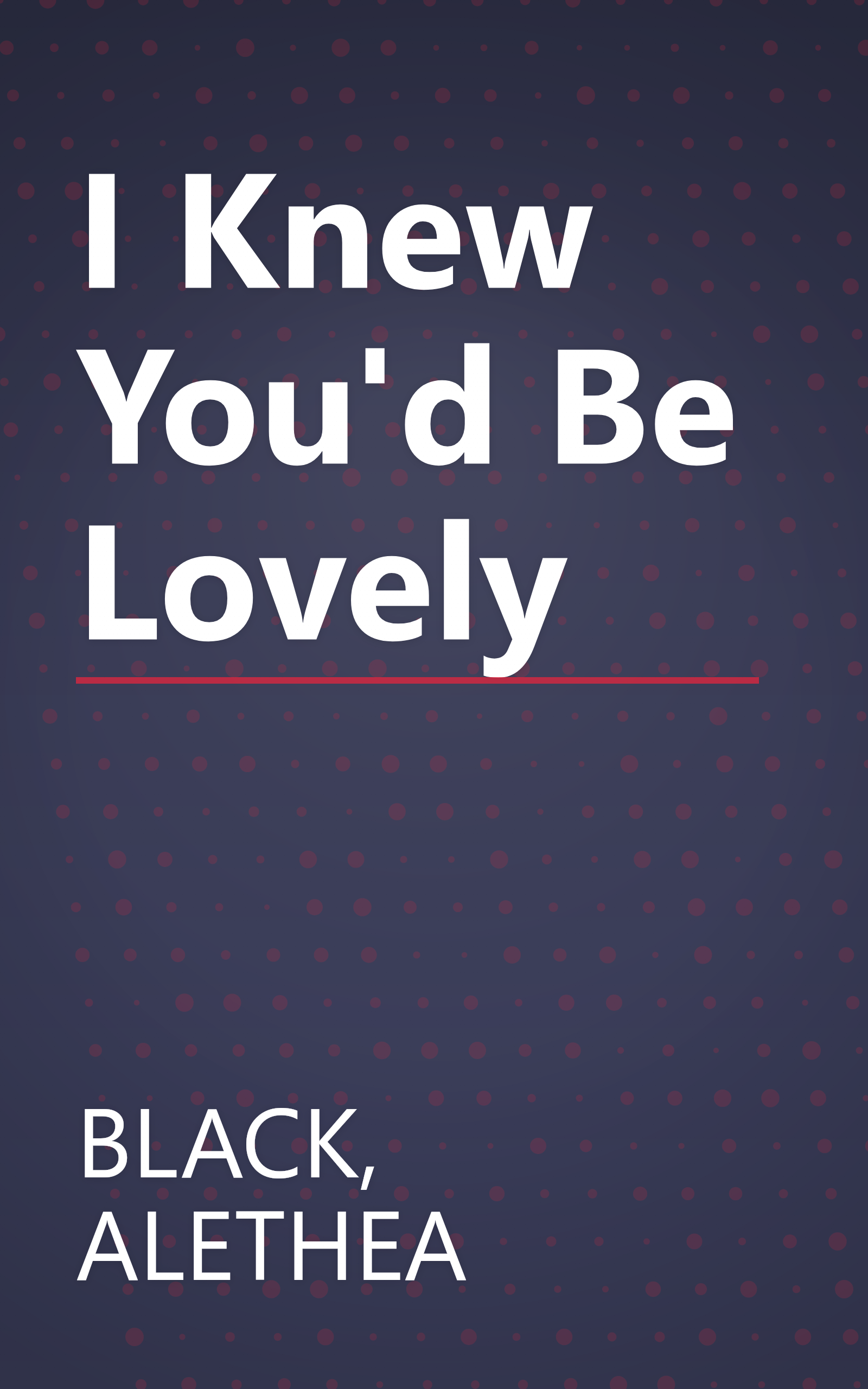 I Knew You'd Be Lovely book cover
