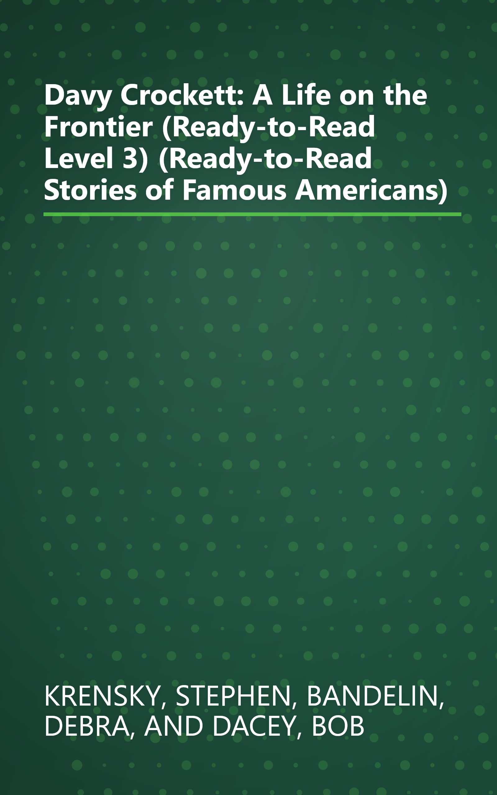 Davy Crockett: A Life on the Frontier (Ready-to-Read Level 3) (Ready-to-Read Stories of Famous Americans) book cover