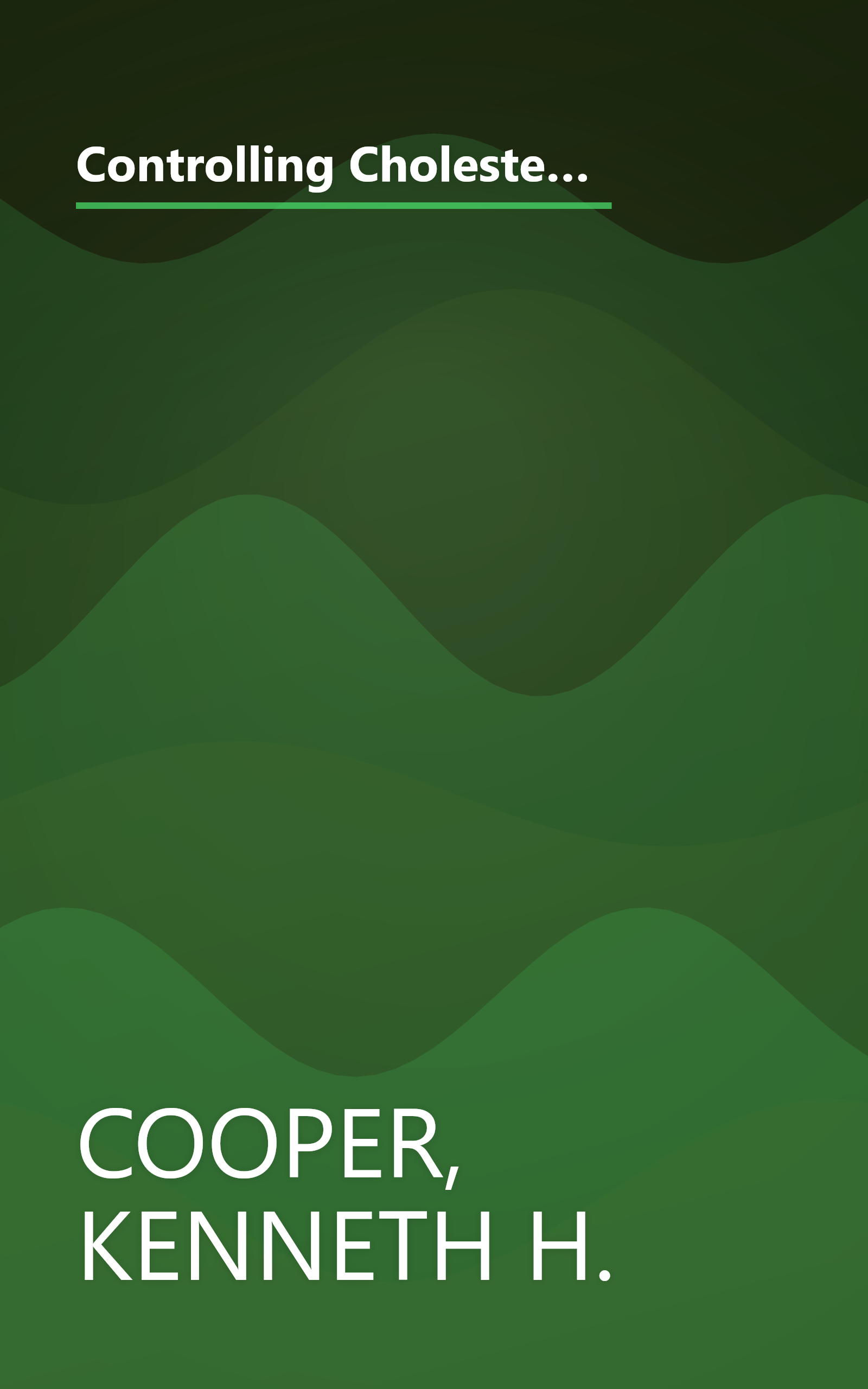 Controlling Cholesterol the Natural Way: Eat Your Way to Better Health with New Breakthrough Food Discoveries book cover