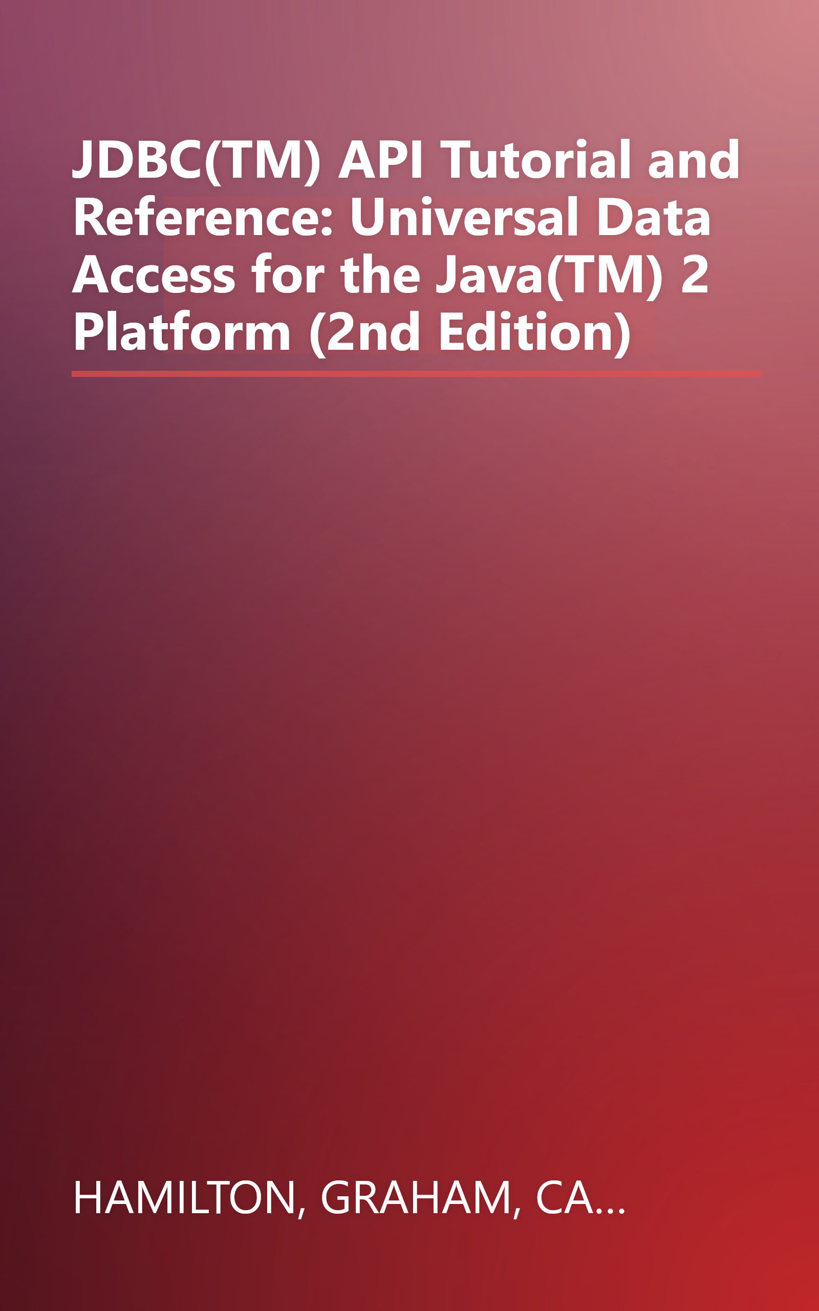 JDBC(TM) API Tutorial and Reference: Universal Data Access for the Java(TM) 2 Platform (2nd Edition) book cover