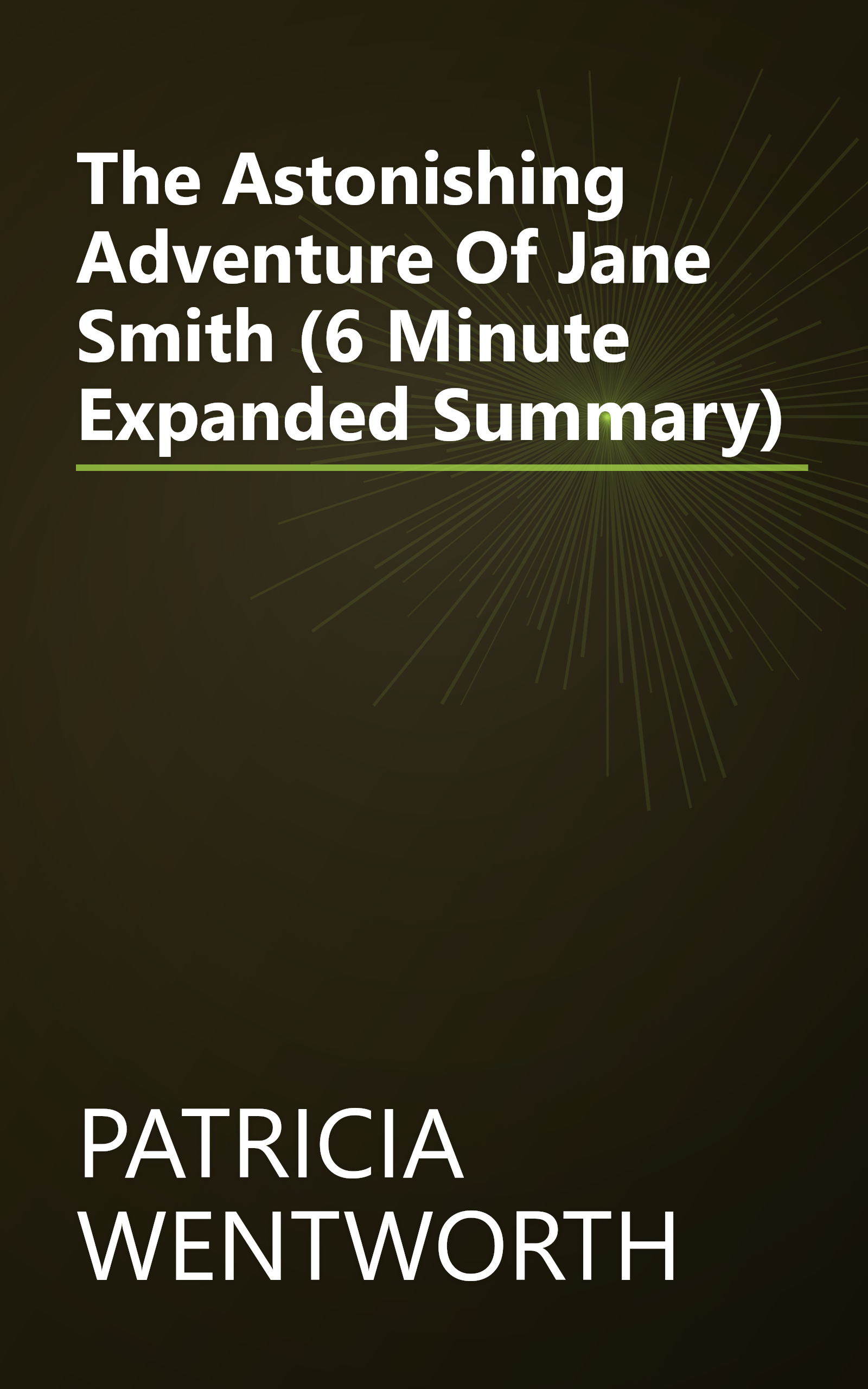 The Astonishing Adventure Of Jane Smith (6 Minute   Expanded Summary) book cover
