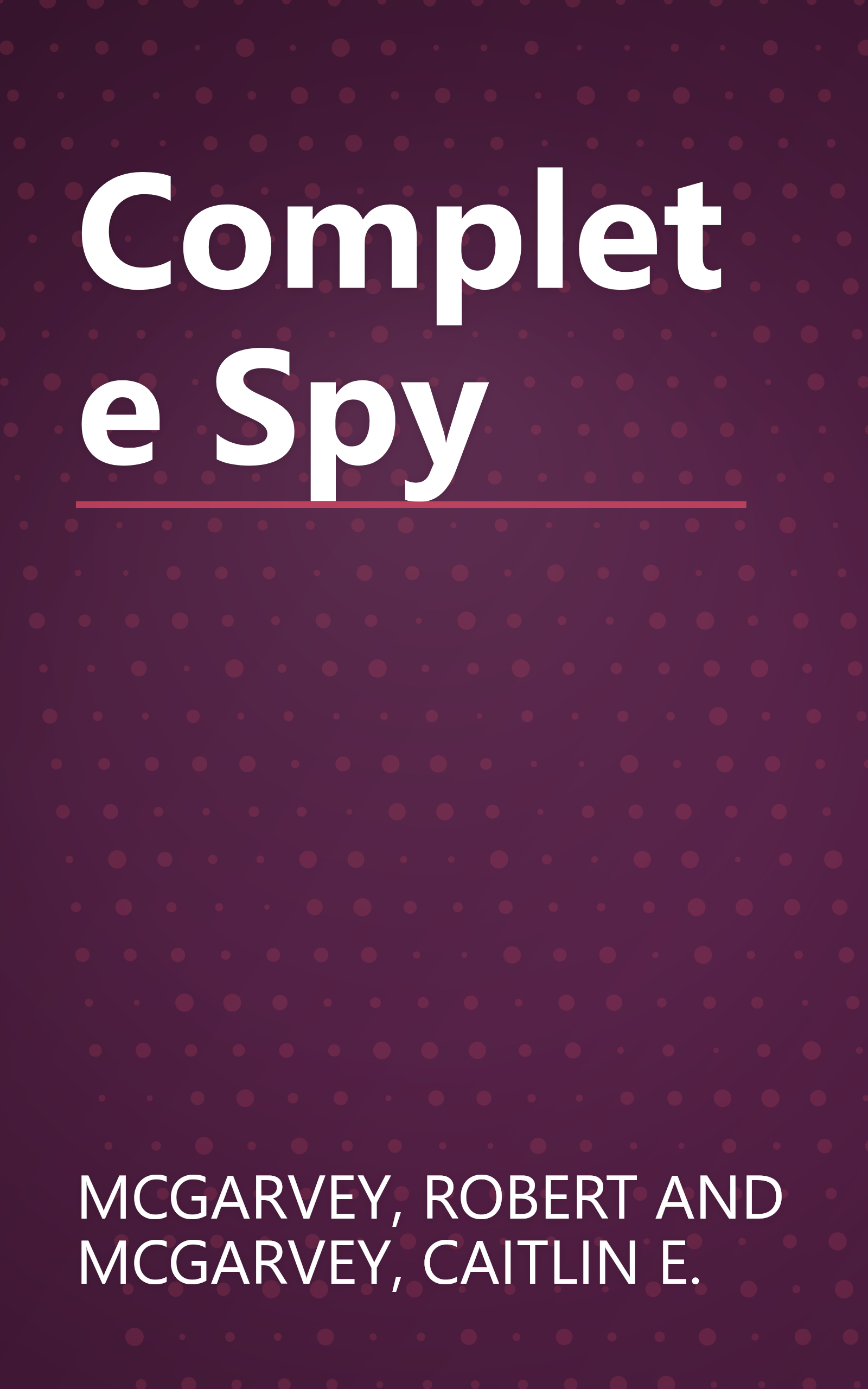 Complete Spy book cover