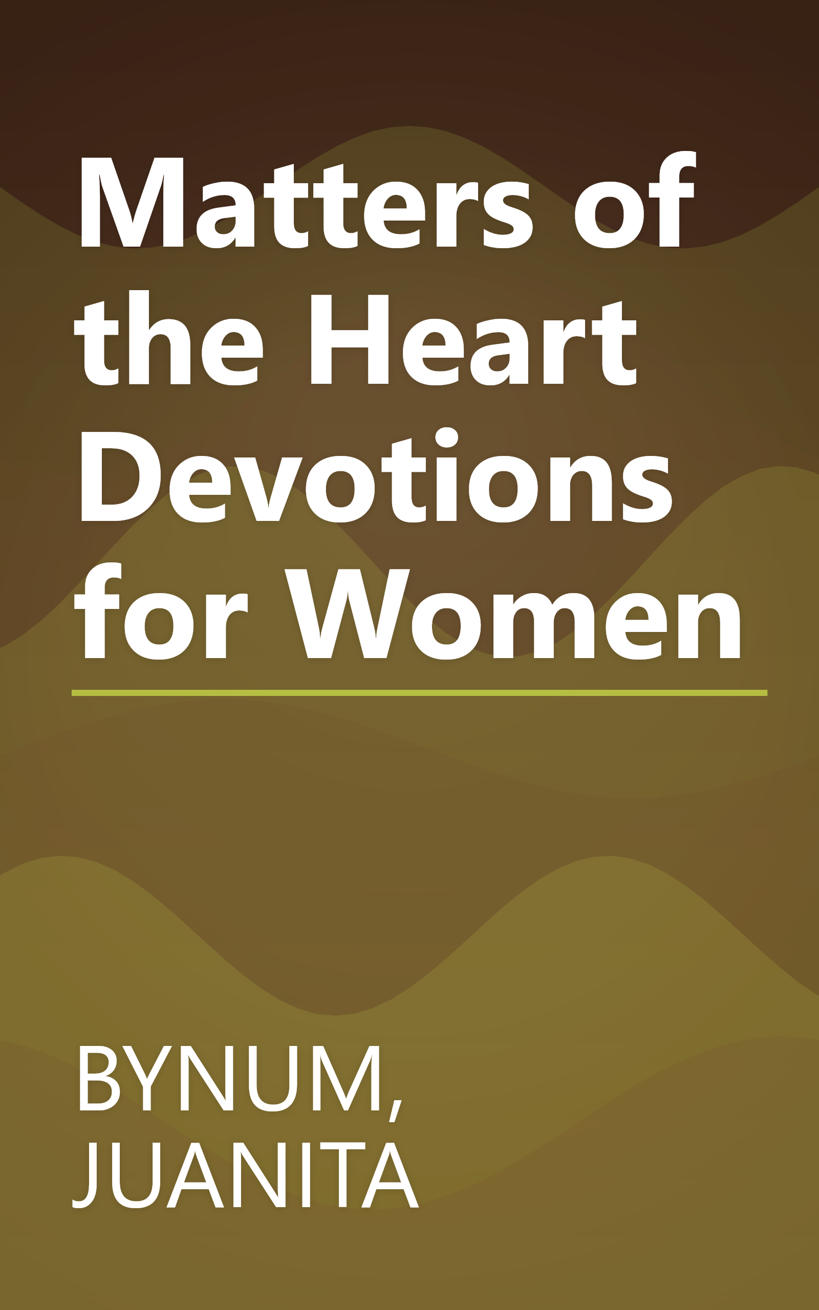Matters of the Heart Devotions for Women book cover