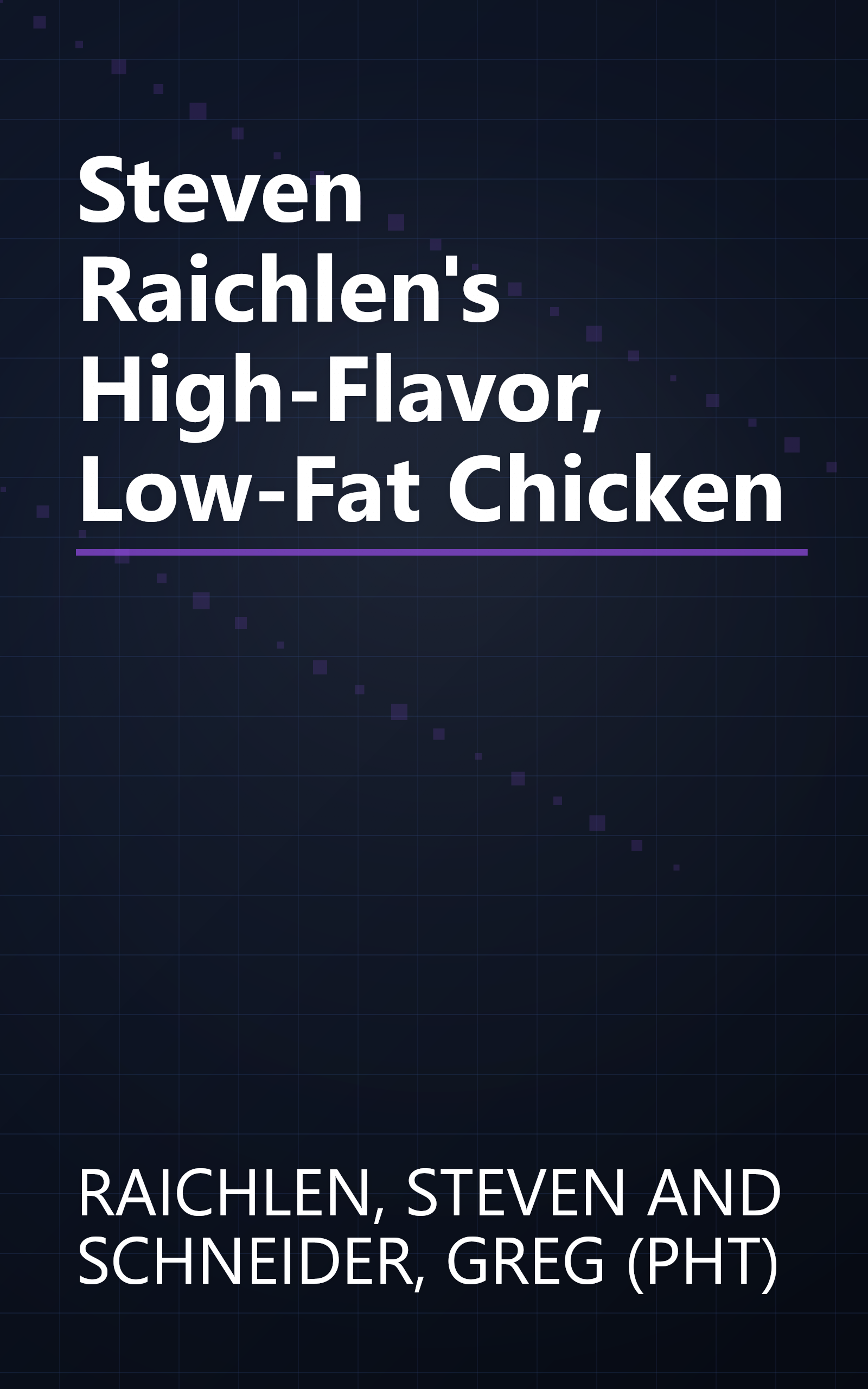 Steven Raichlen's High-Flavor, Low-Fat Chicken book cover