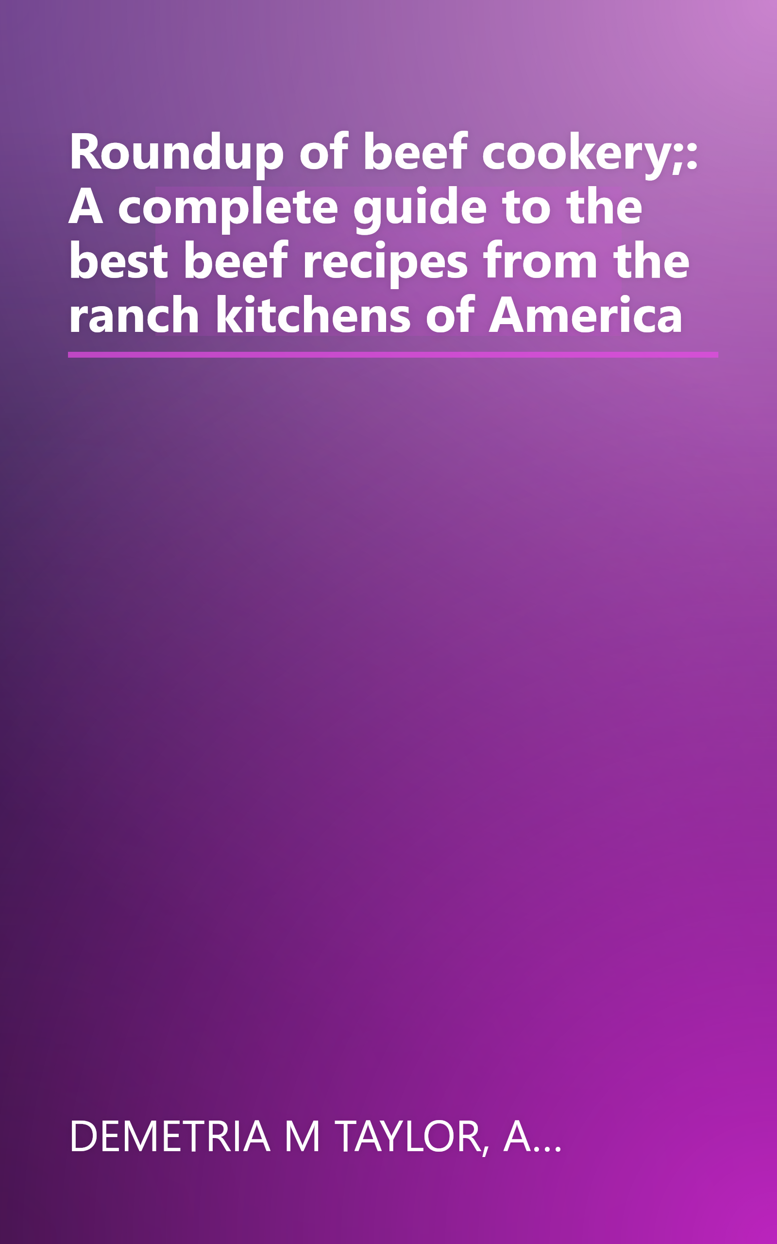 Roundup of beef cookery;: A complete guide to the best beef recipes from the ranch kitchens of America book cover
