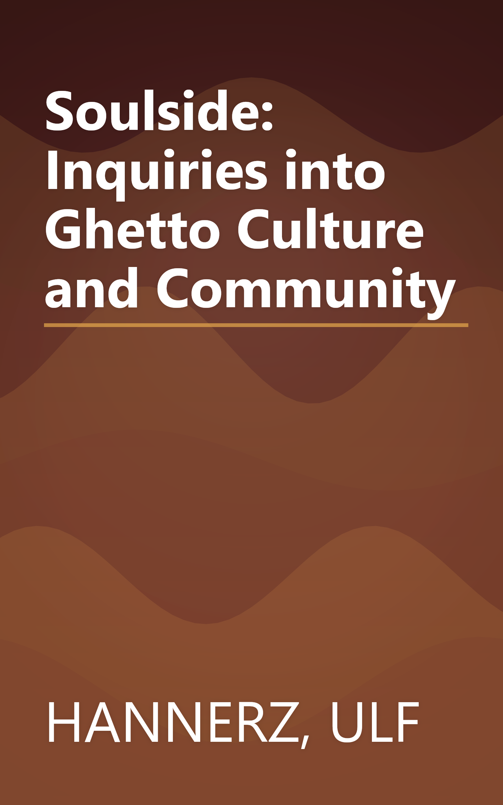 Soulside: Inquiries into Ghetto Culture and Community book cover