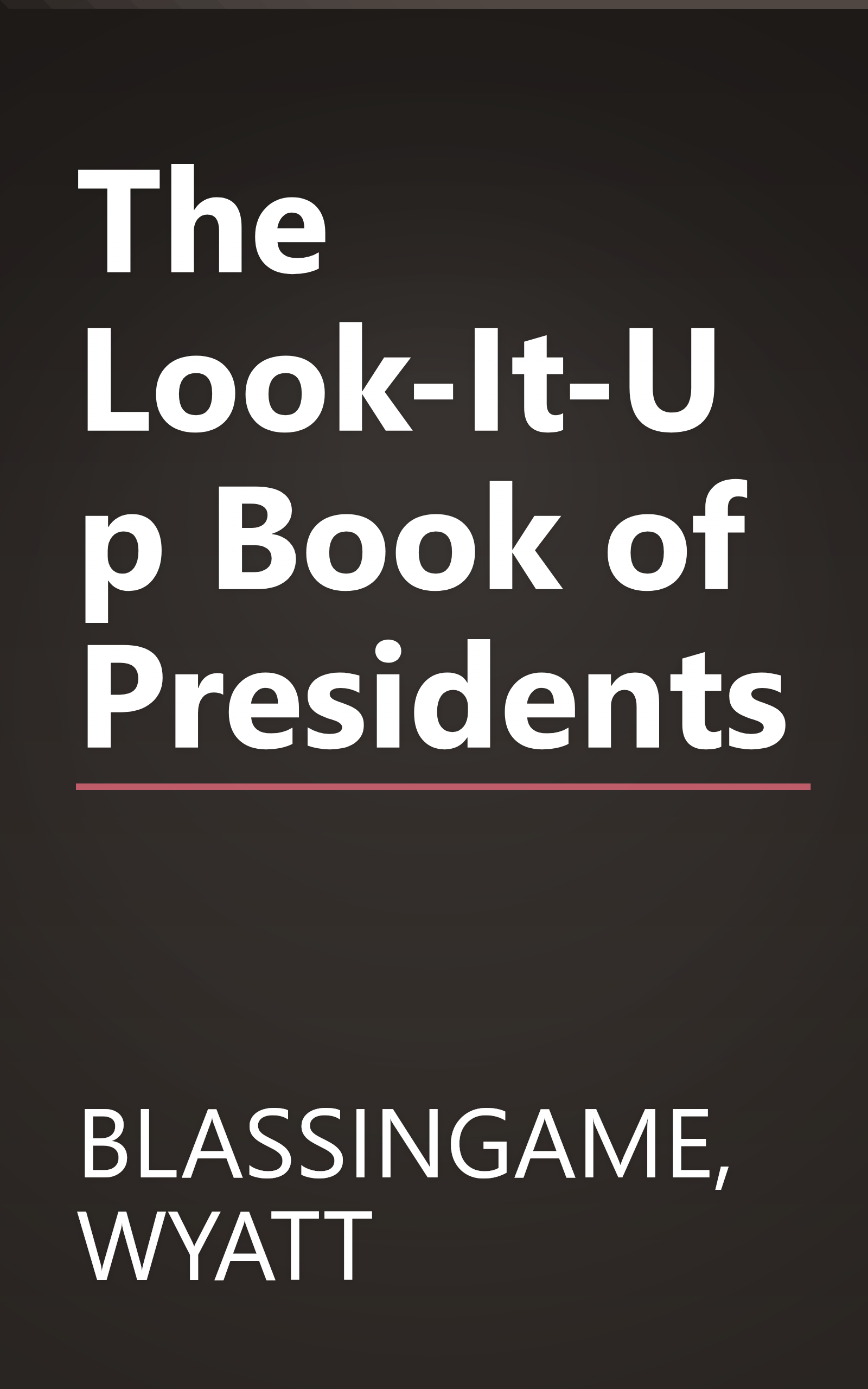 The Look-It-Up Book of Presidents book cover