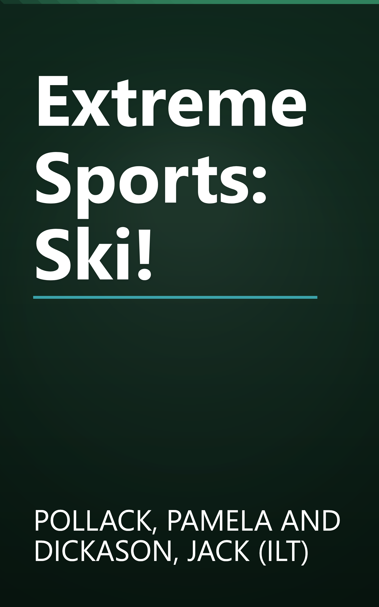 Extreme Sports: Ski! book cover