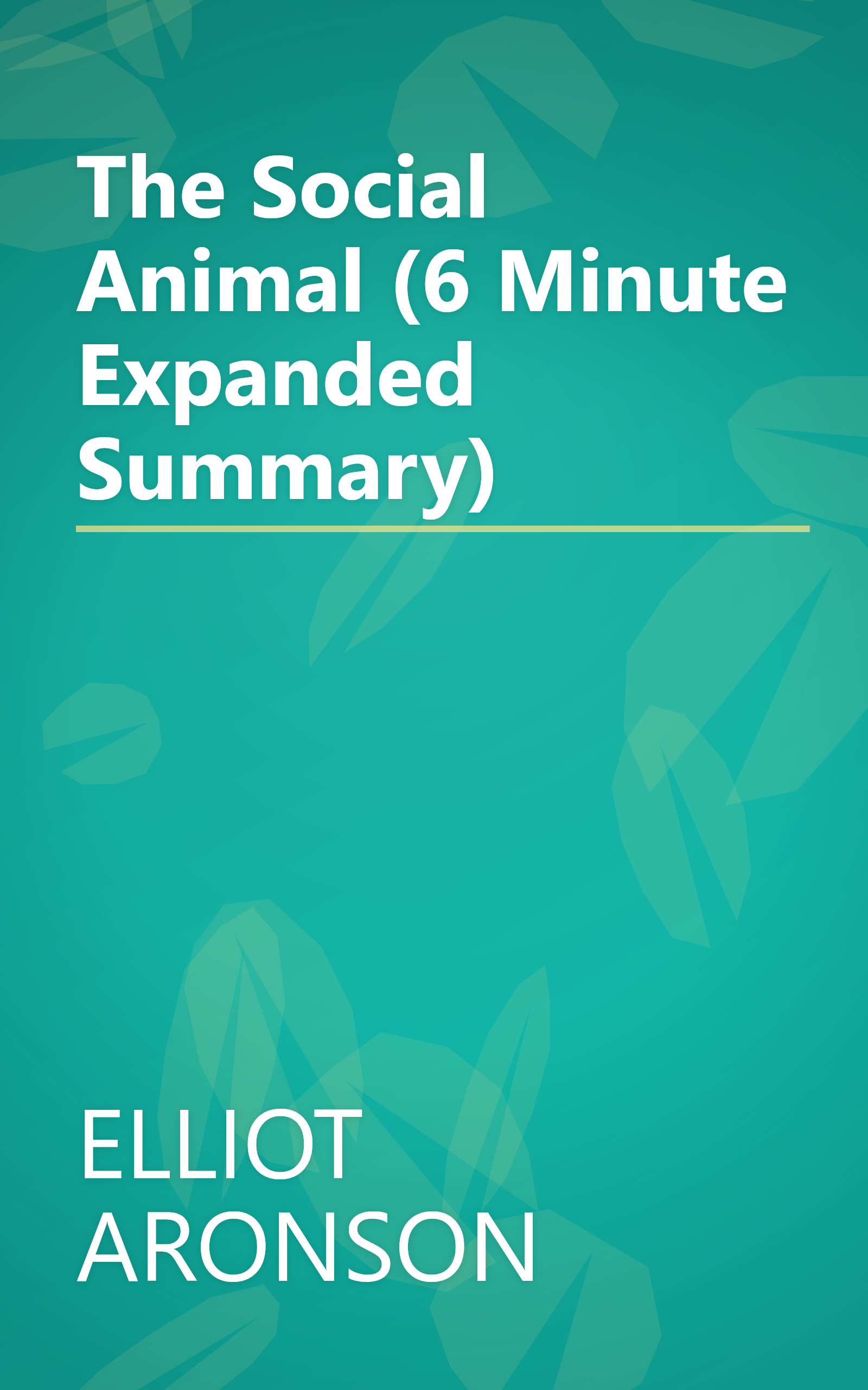The Social Animal (6 Minute   Expanded Summary) book cover