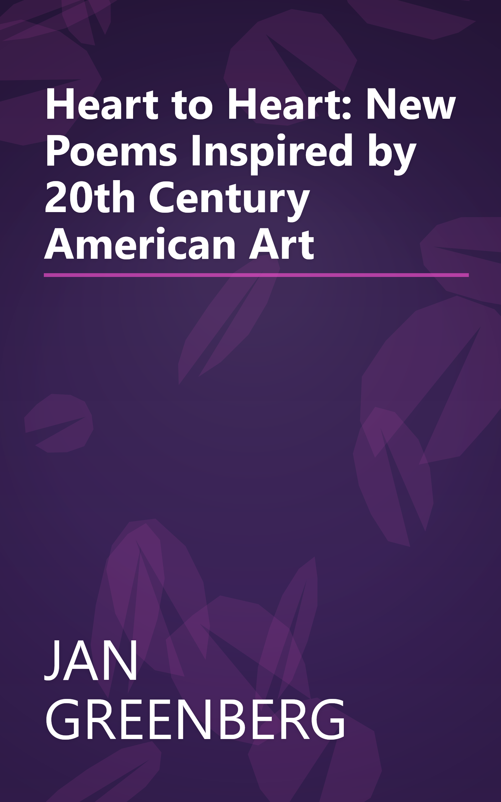 Heart to Heart: New Poems Inspired by 20th Century American Art book cover