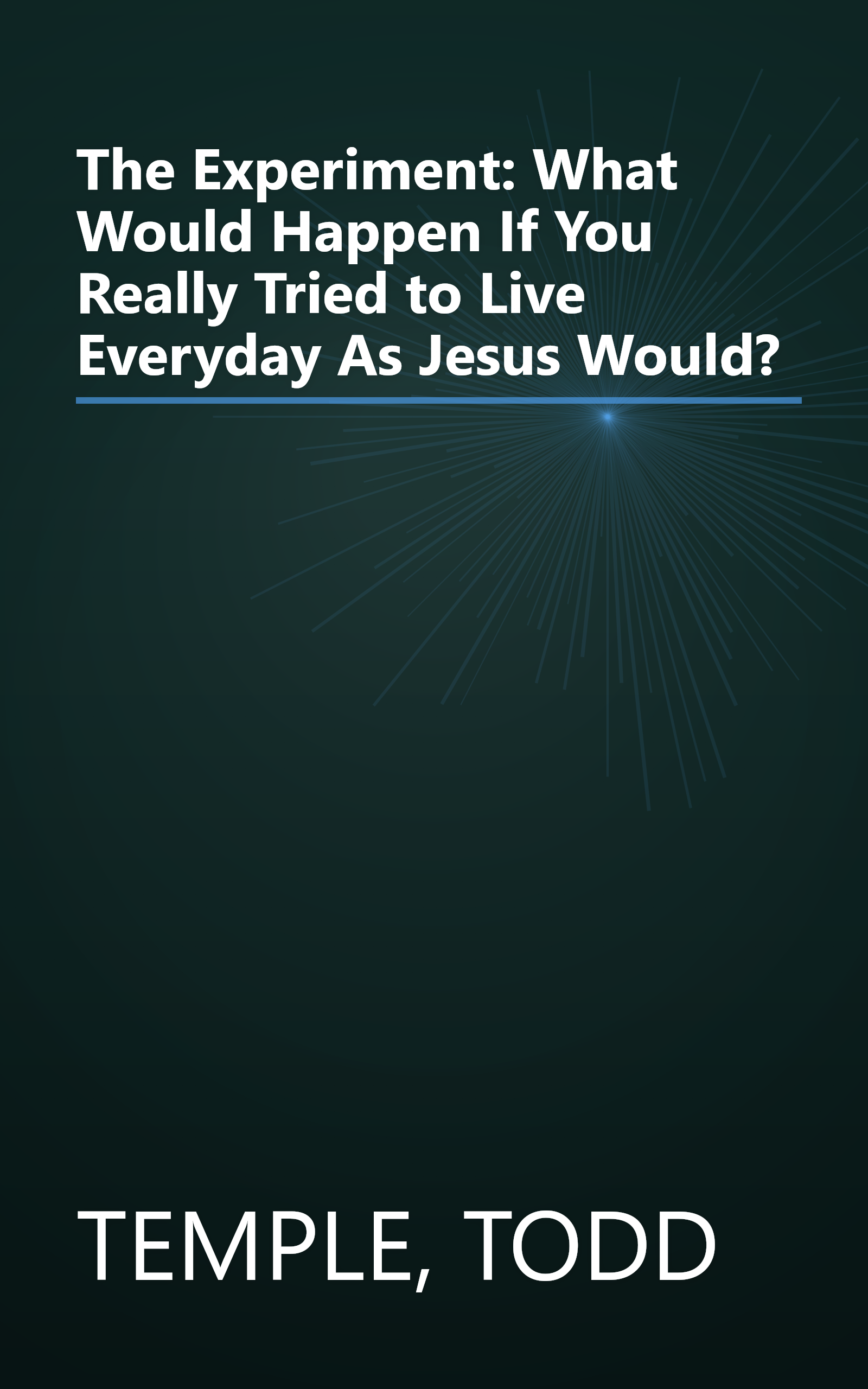 The Experiment: What Would Happen If You Really Tried to Live Everyday As Jesus Would? book cover