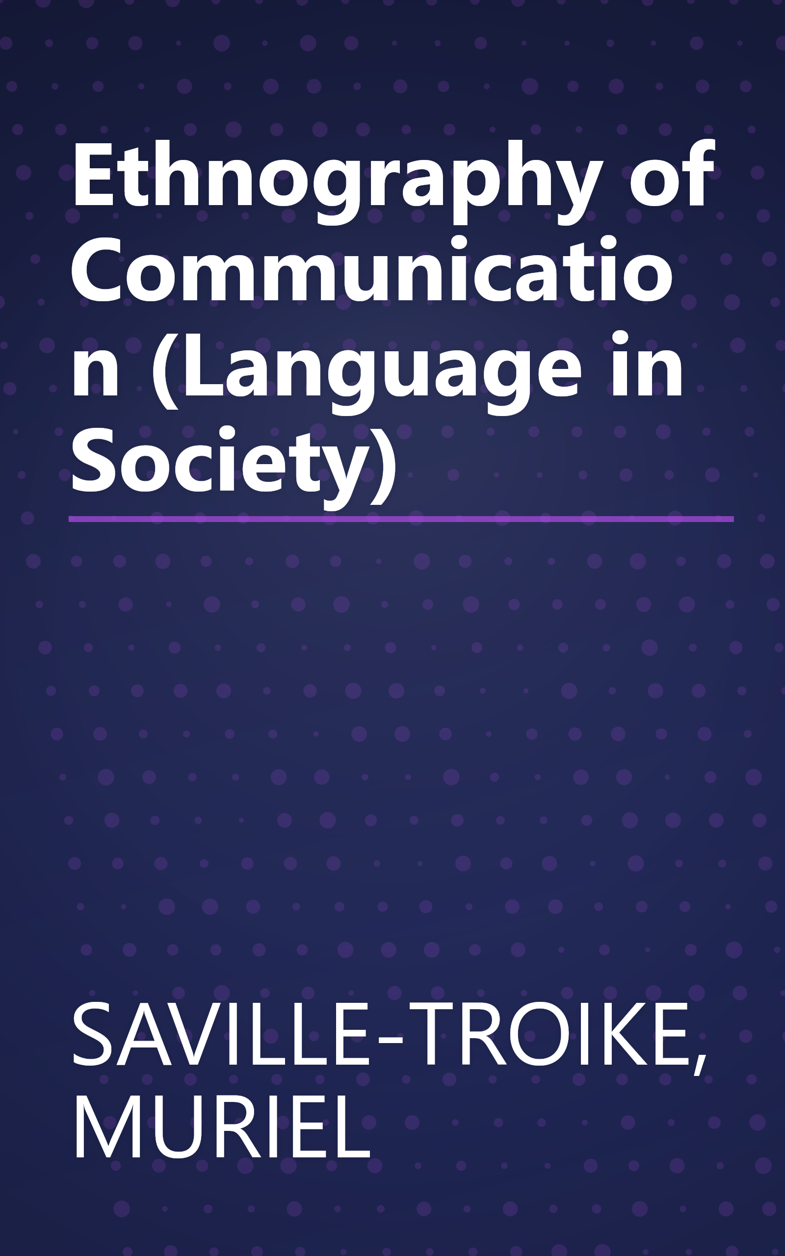Ethnography of Communication (Language in Society) book cover