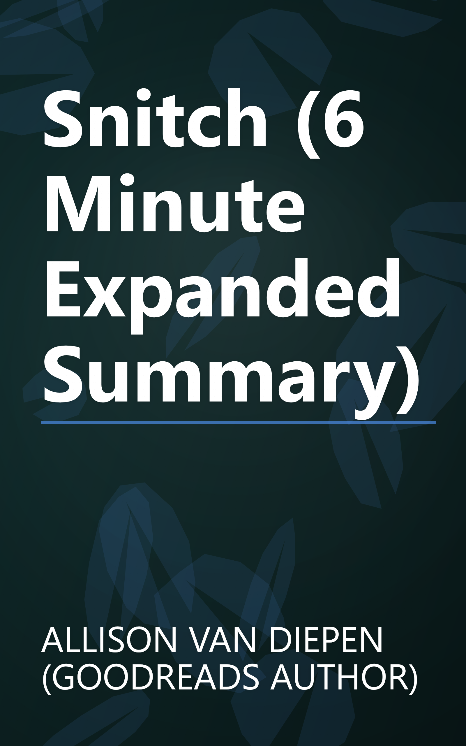 Snitch (6 Minute   Expanded Summary) book cover