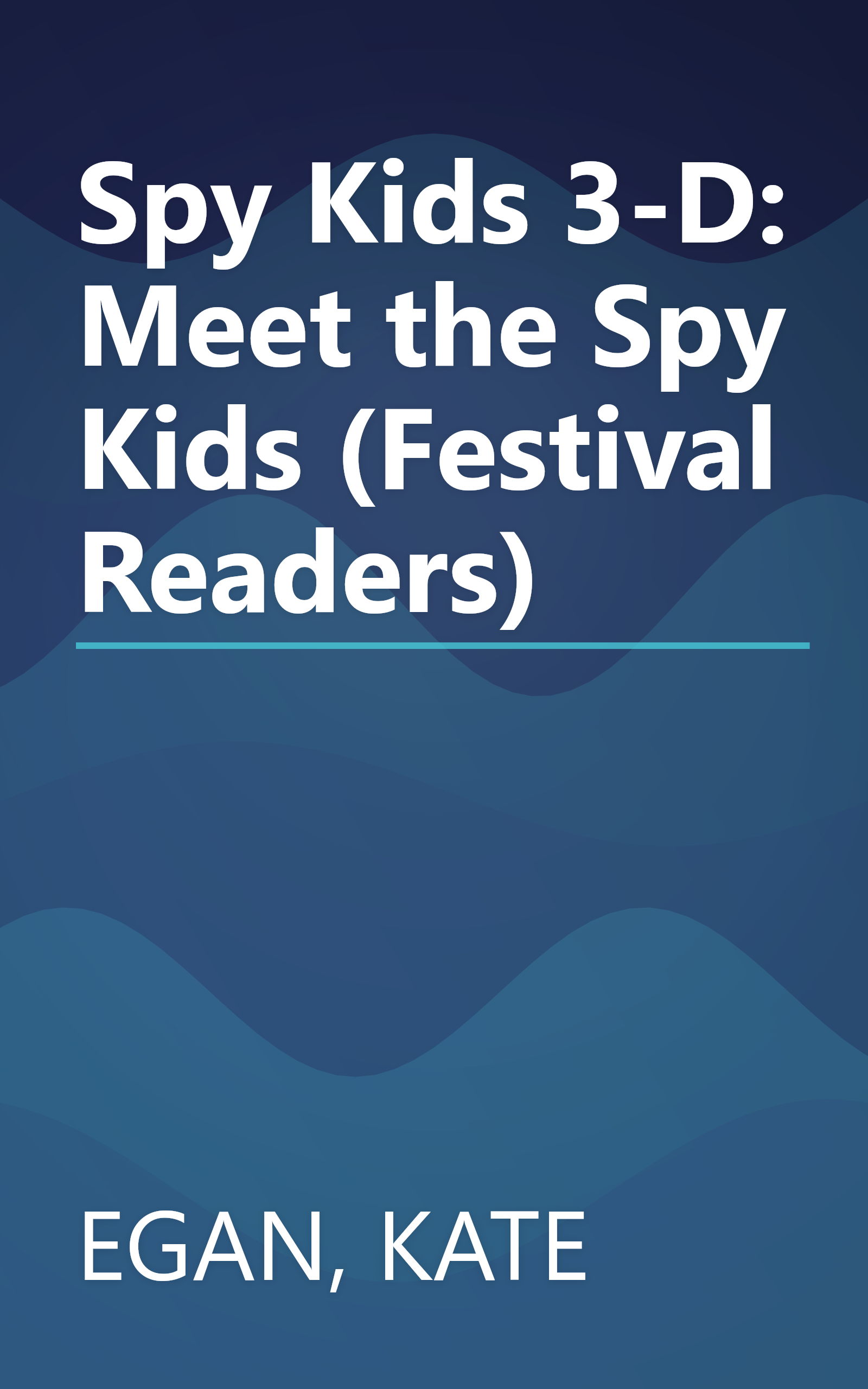 Spy Kids 3-D: Meet the Spy Kids (Festival Readers) book cover