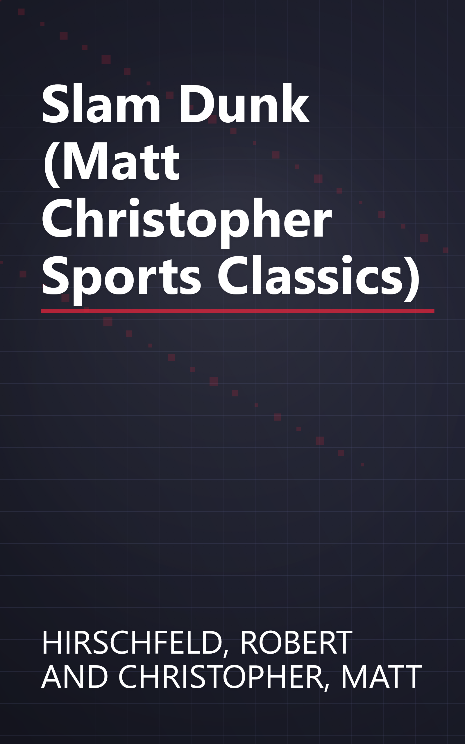 Slam Dunk (Matt Christopher Sports Classics) book cover