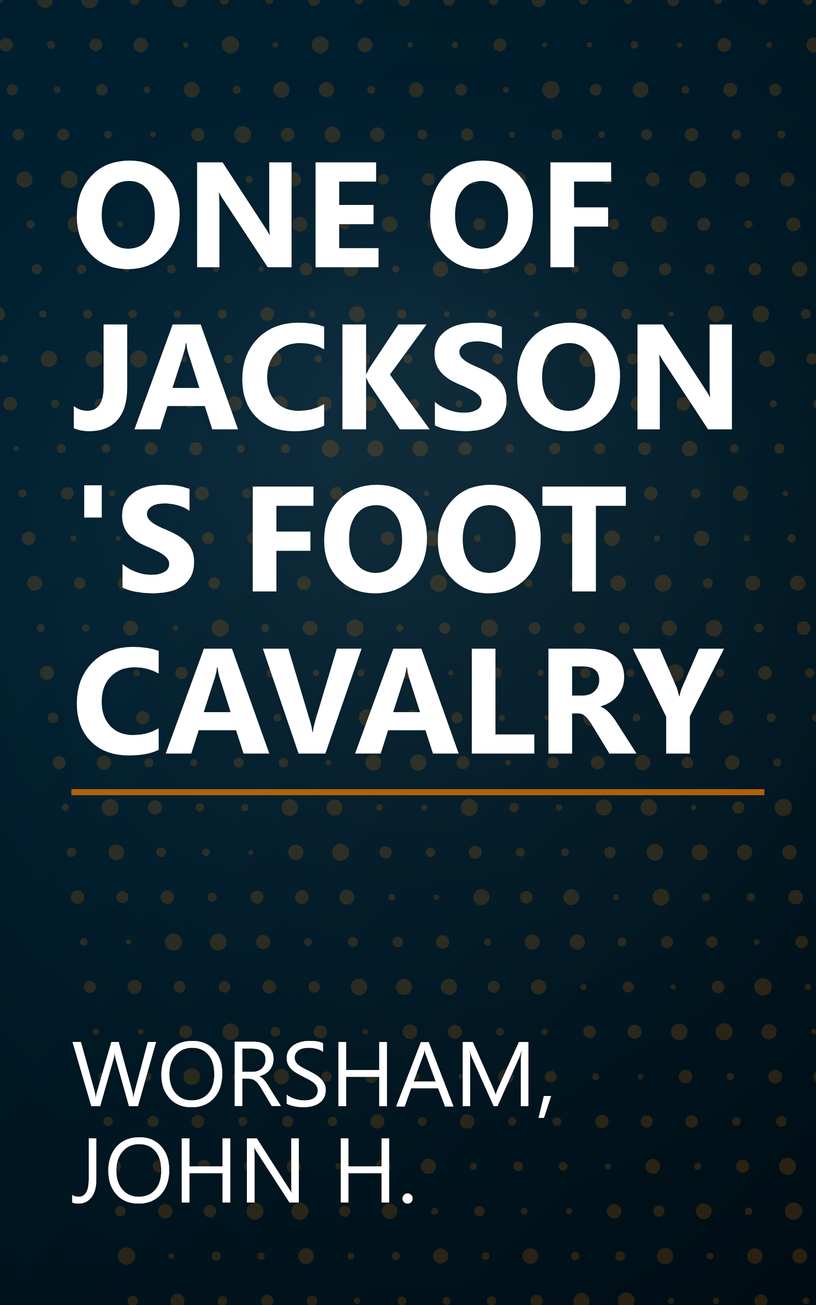 ONE OF JACKSON'S FOOT CAVALRY book cover