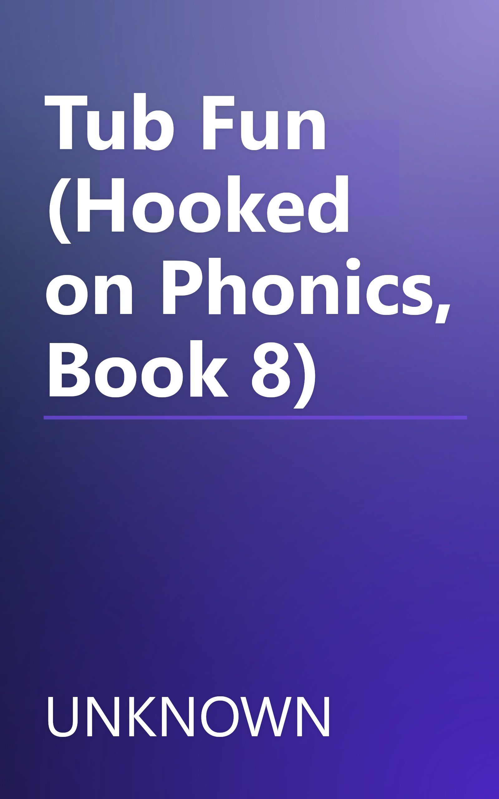Tub Fun (Hooked on Phonics, Book 8) book cover