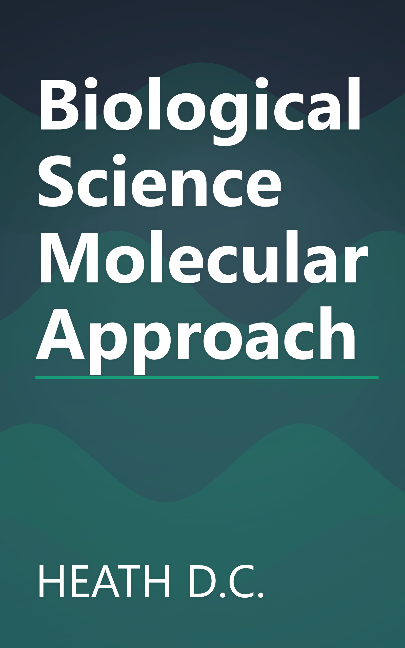 Biological Science Molecular Approach book cover