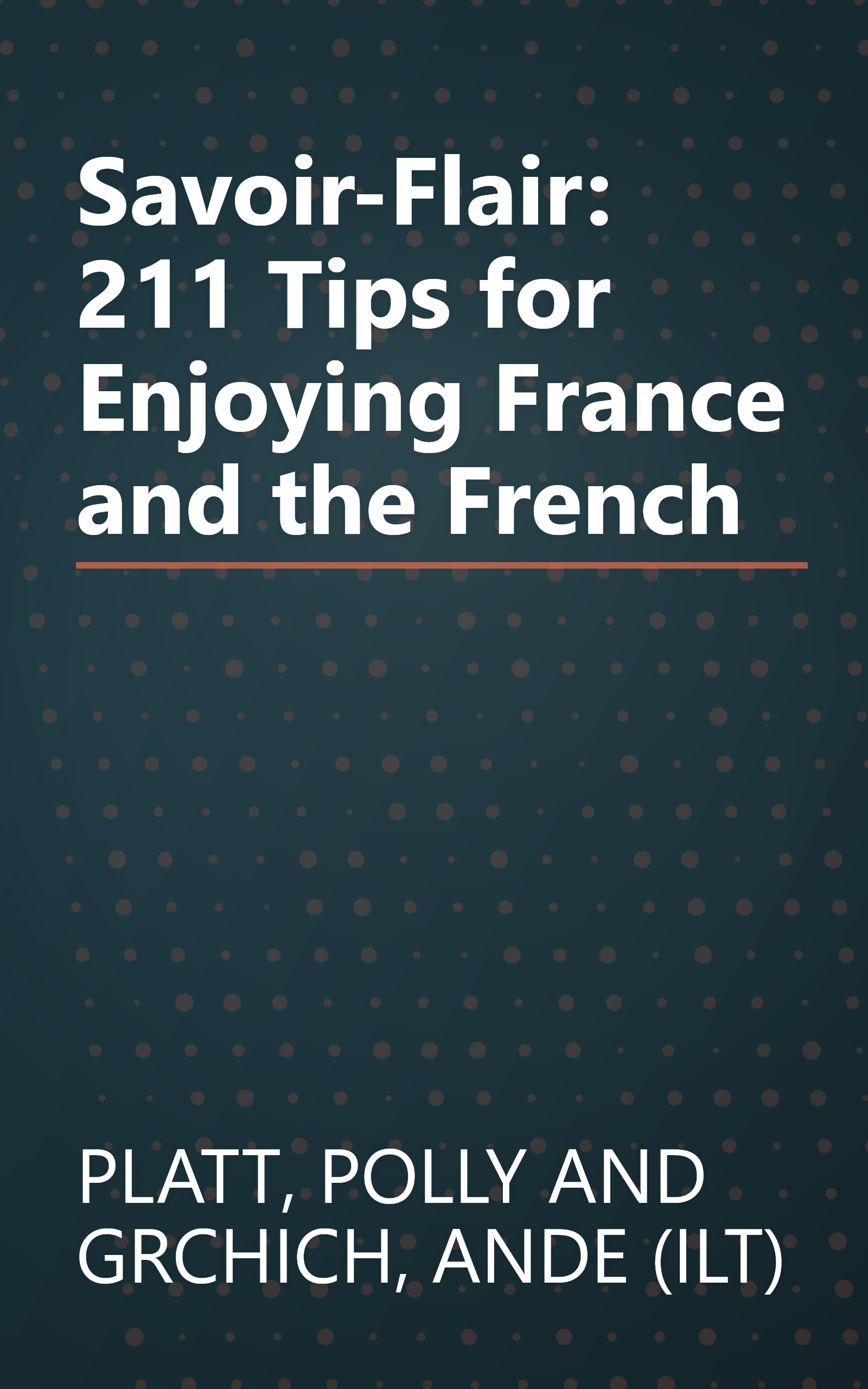 Savoir-Flair: 211 Tips for Enjoying France and the French book cover