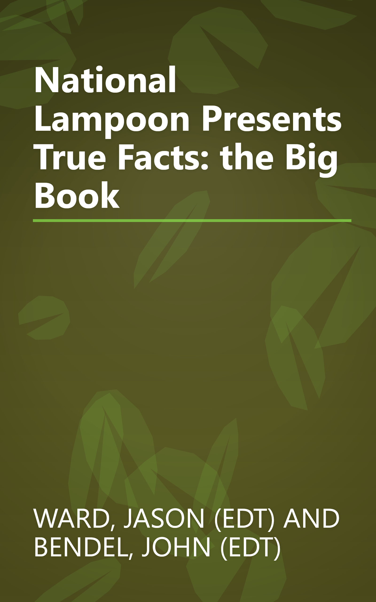 National Lampoon Presents True Facts: the Big Book book cover