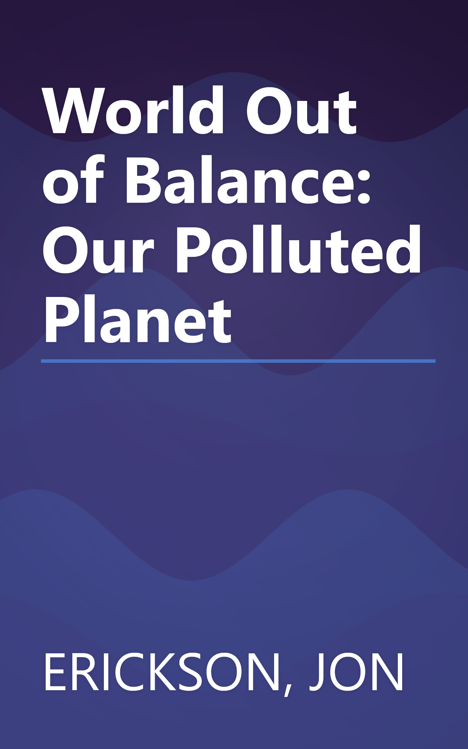 World Out of Balance: Our Polluted Planet book cover