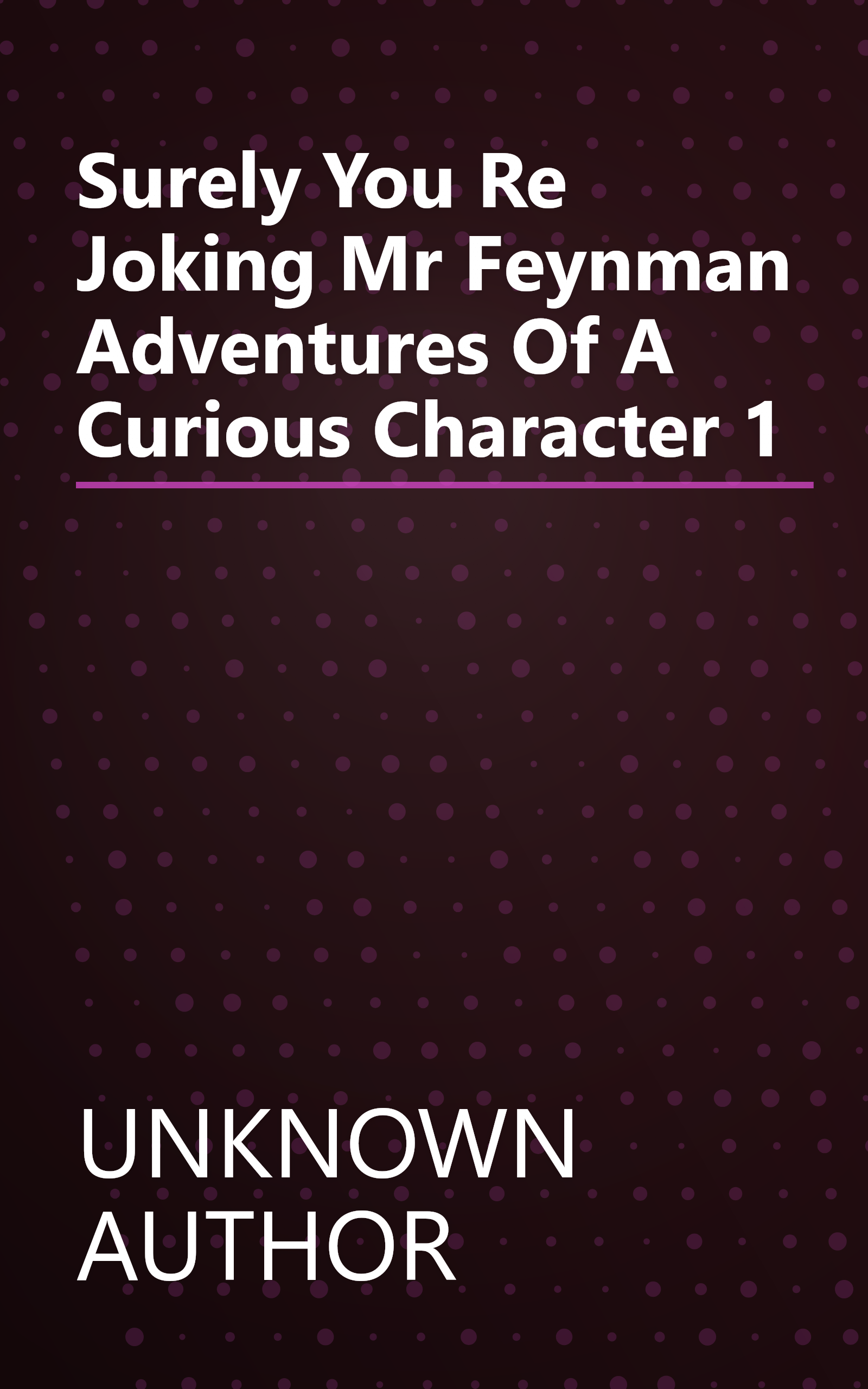  Surely You Re Joking  Mr  Feynman    Adventures Of A Curious Character 1 book cover