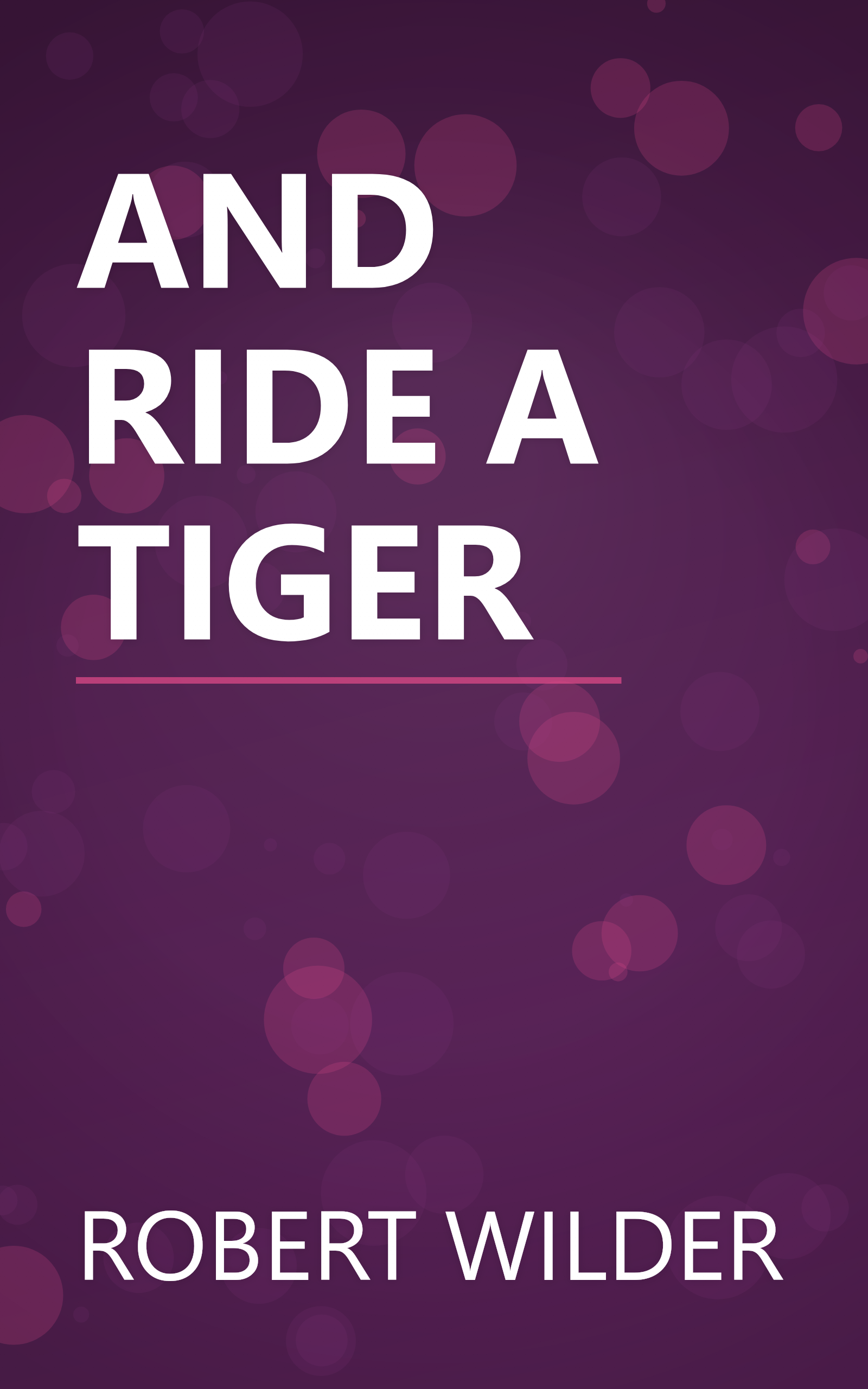 AND RIDE A TIGER book cover