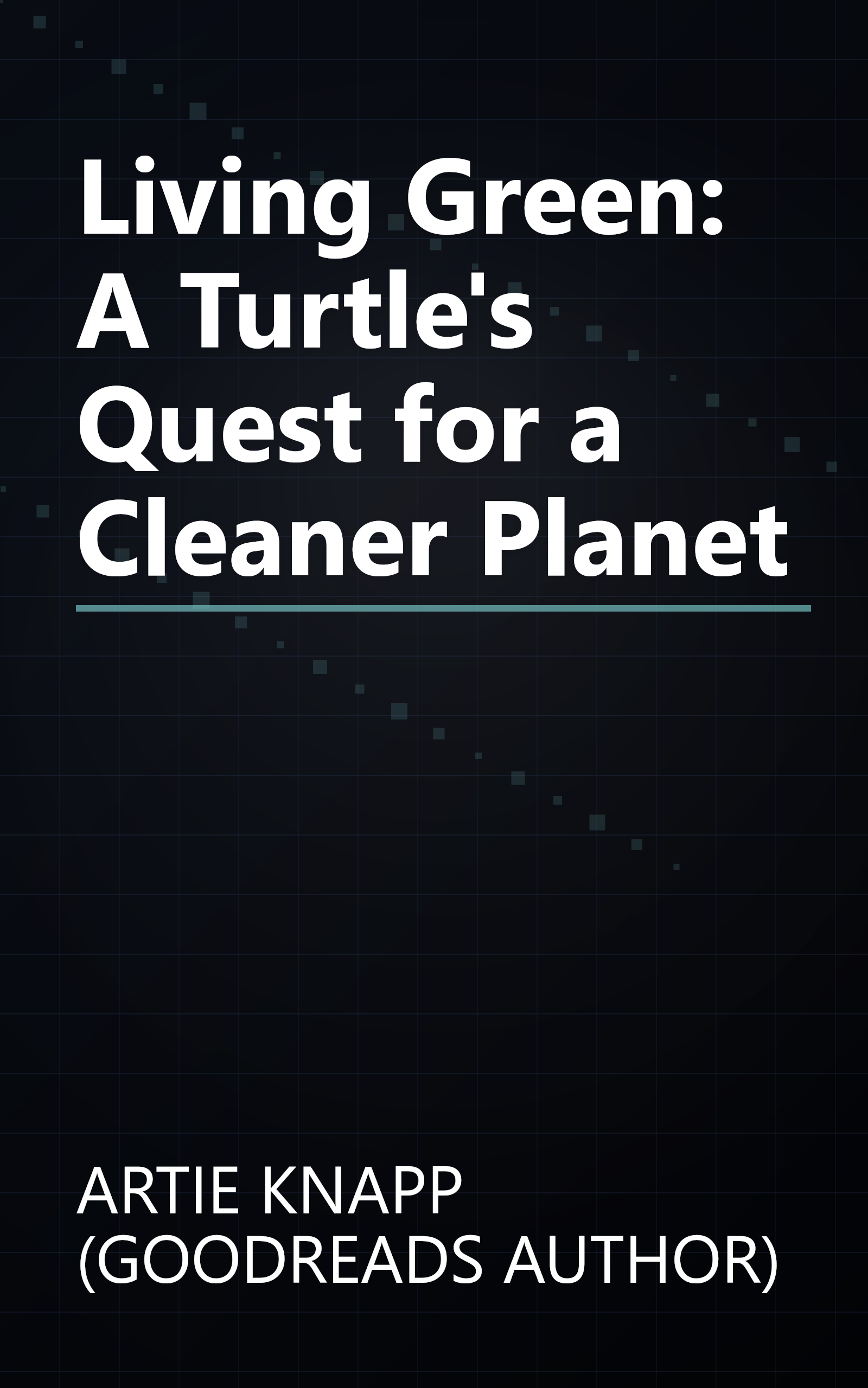 Living Green: A Turtle's Quest for a Cleaner Planet book cover