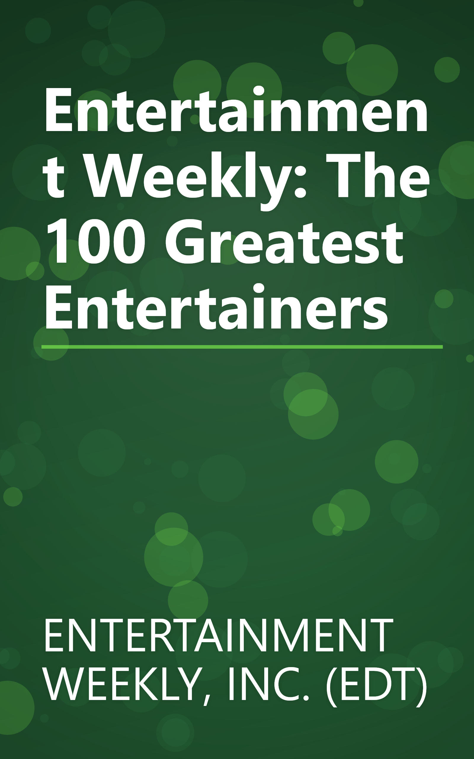 Entertainment Weekly: The 100 Greatest Entertainers book cover