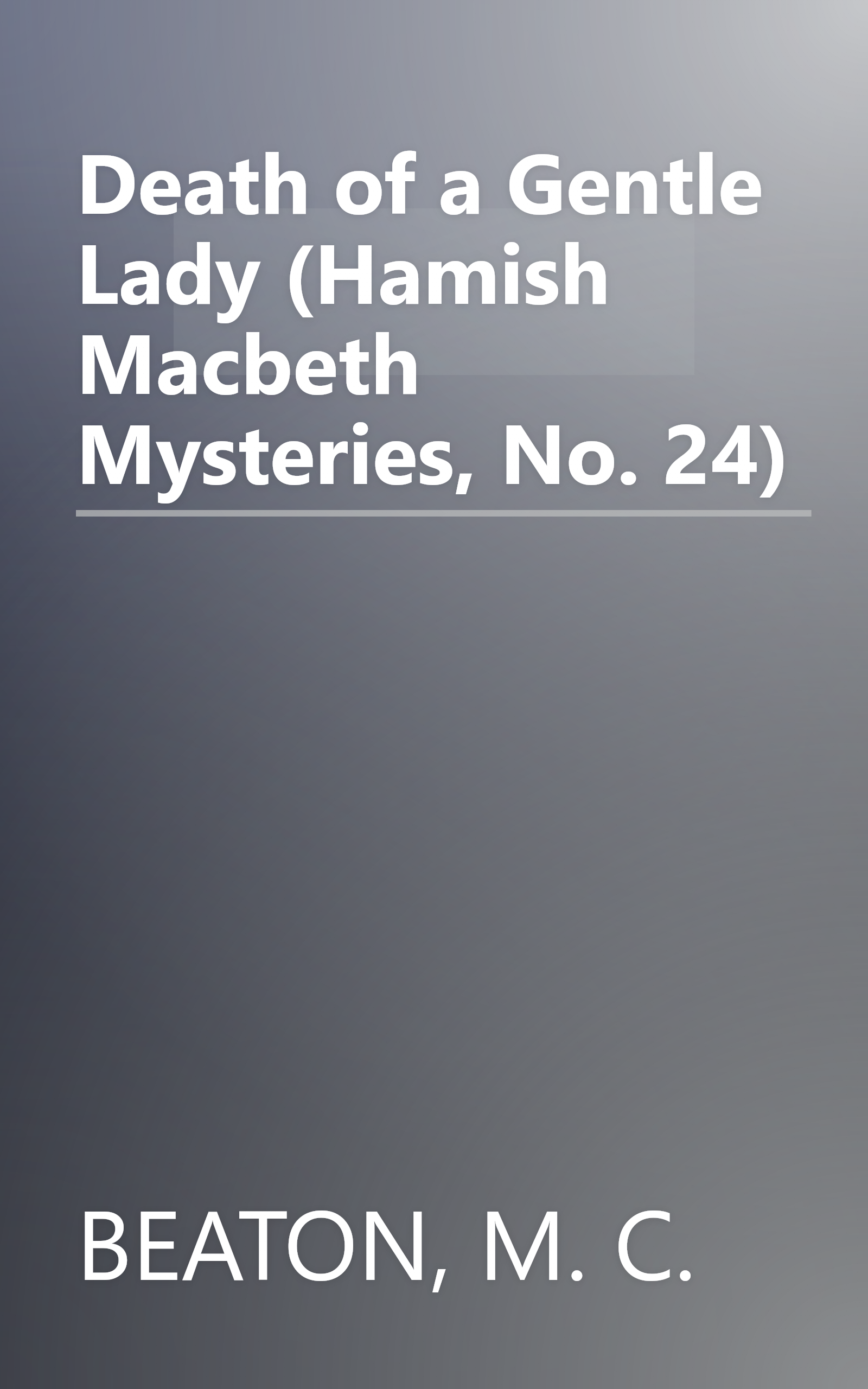 Death of a Gentle Lady (Hamish Macbeth Mysteries, No. 24) book cover
