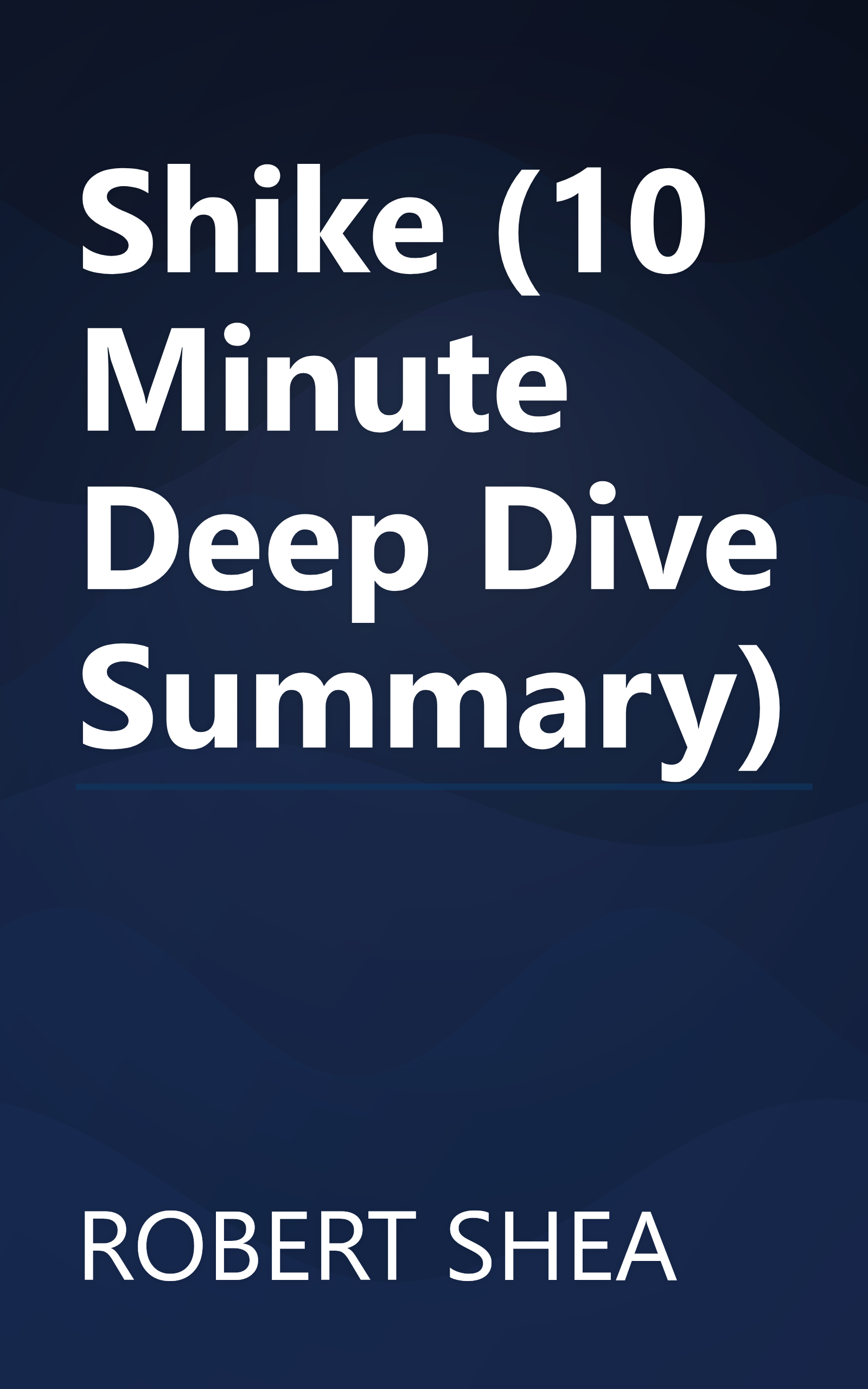 Shike (10 Minute   Deep Dive Summary) book cover
