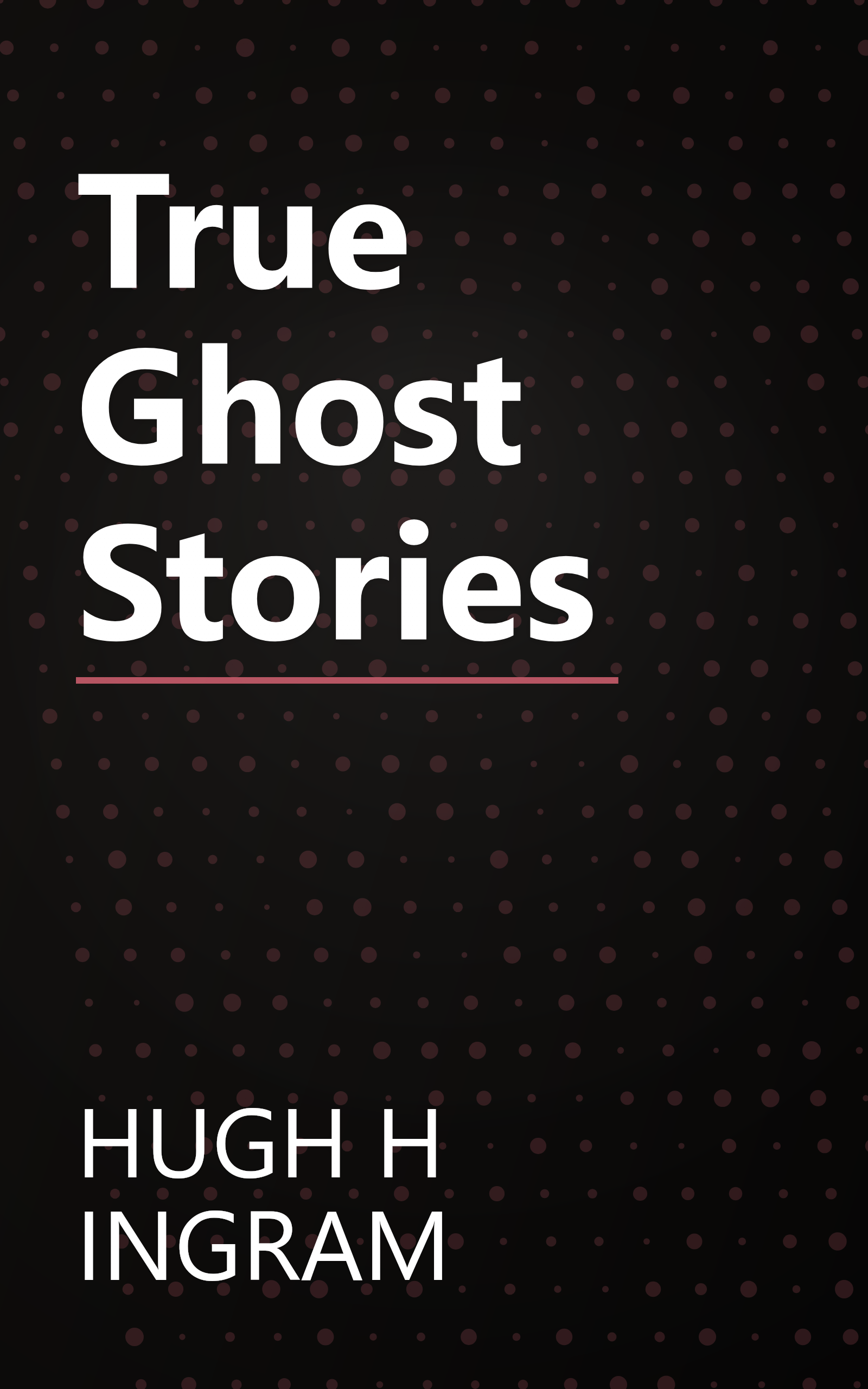 True Ghost Stories book cover