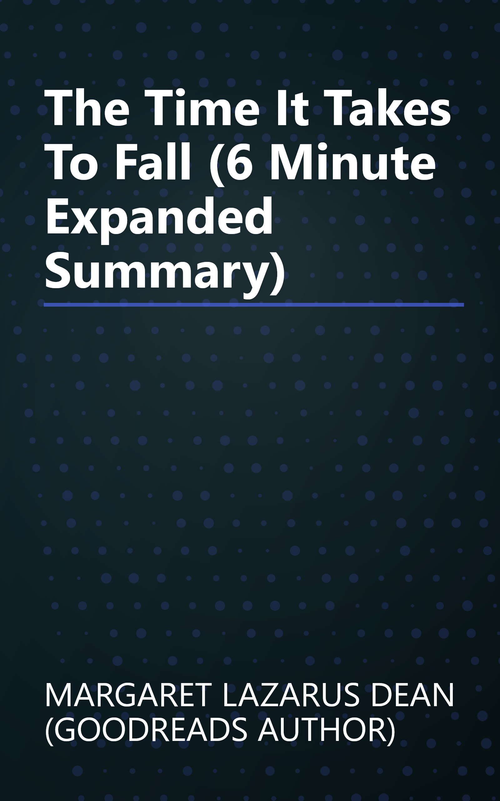 The Time It Takes To Fall (6 Minute   Expanded Summary) book cover